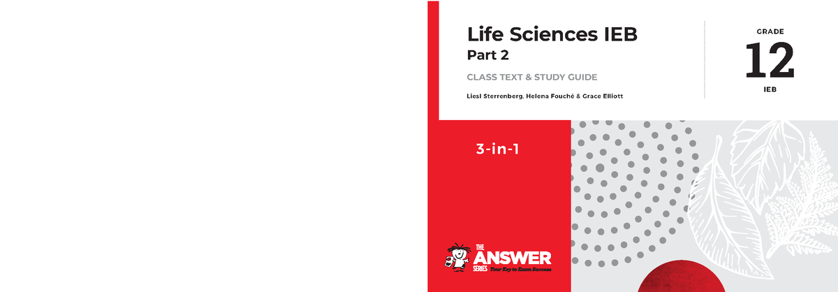Gr 12 Life Sciences IEB Part 2 3 in 1 Extracts - 12 GRADE IEB 3-in ...