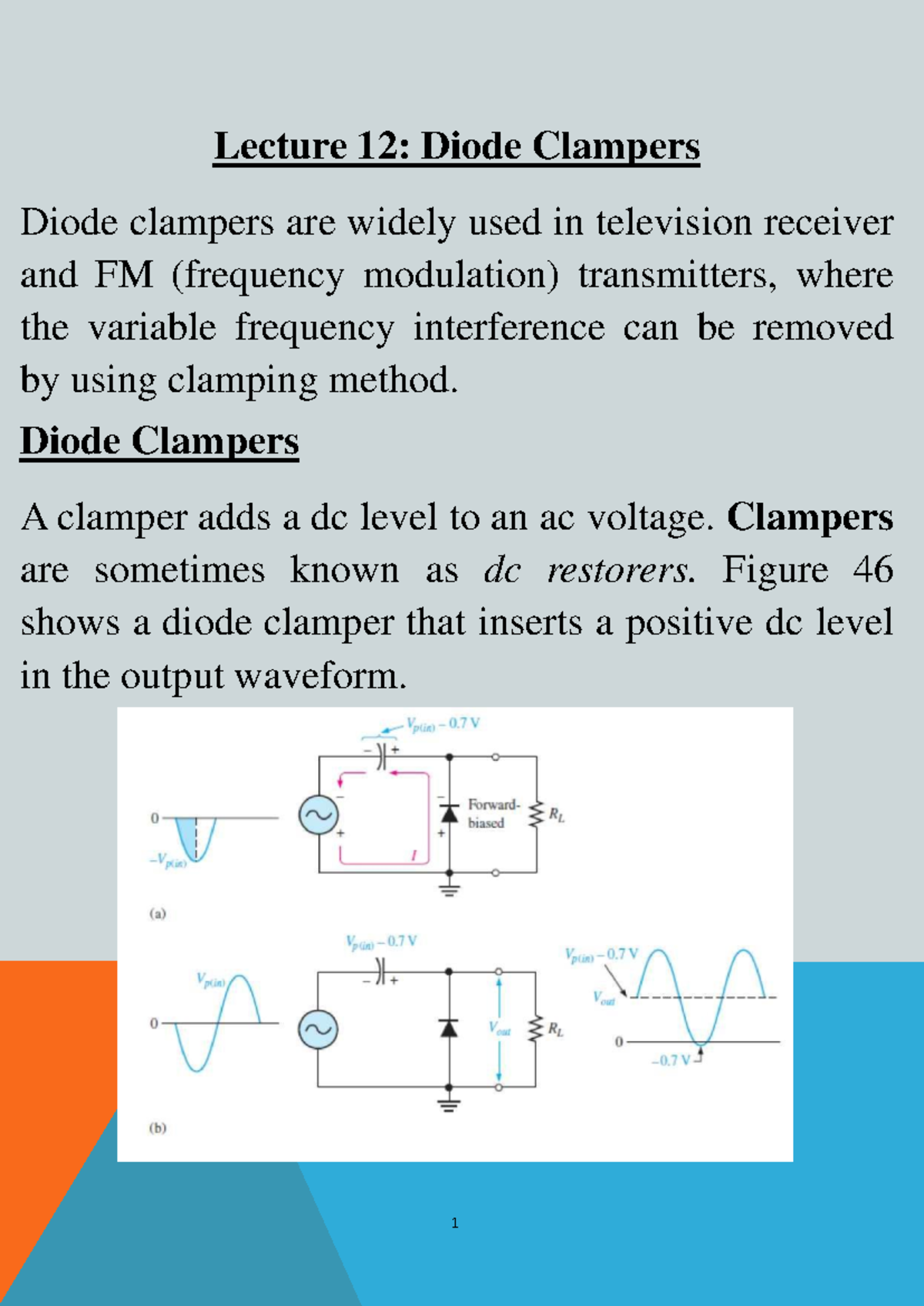 Clipper and clampers - nvgvg - Lecture 12: Diode Clampers Diode clampers are widely used in ...