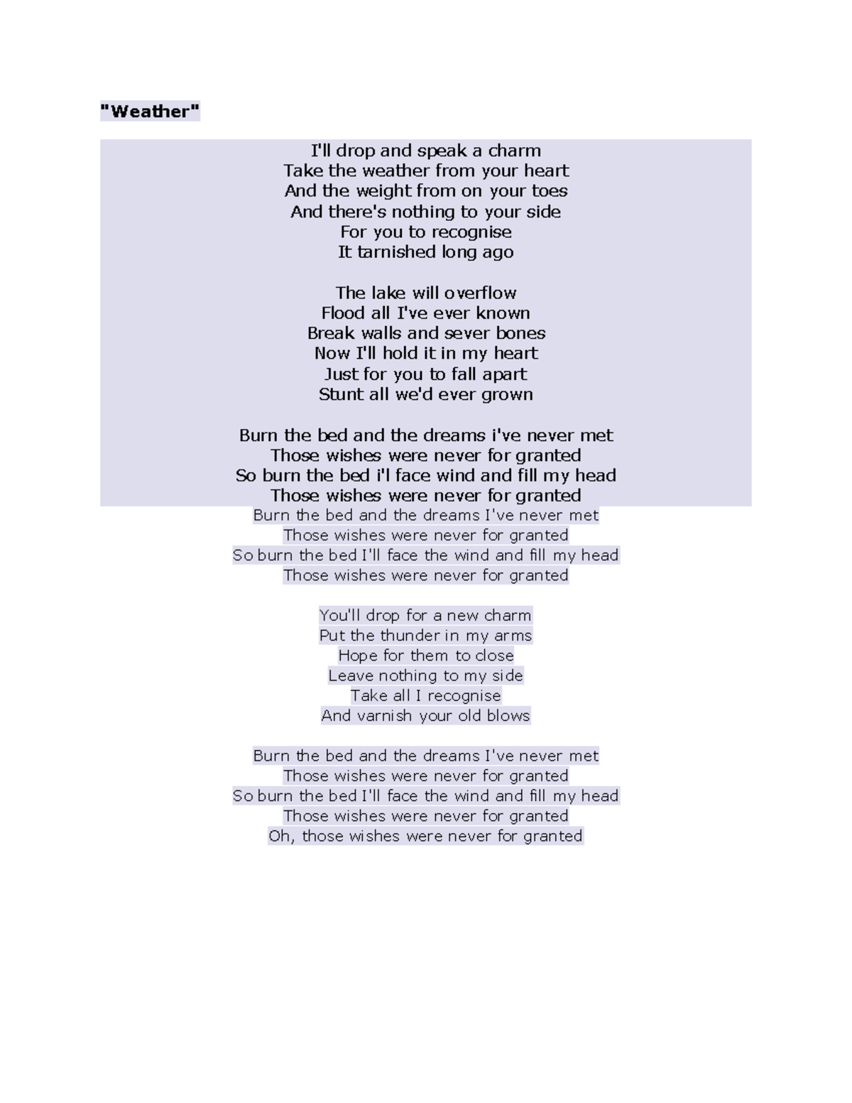 Weather - N/A - "Weather" I'll drop and speak a charm Take the weather ...