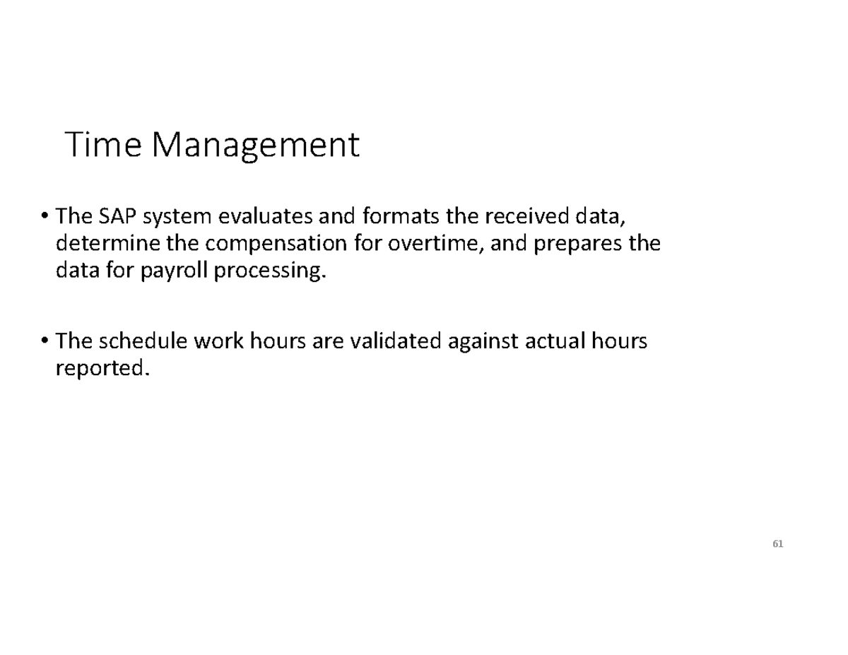Human Capital Management 5 - Time Management • The SAP system evaluates ...