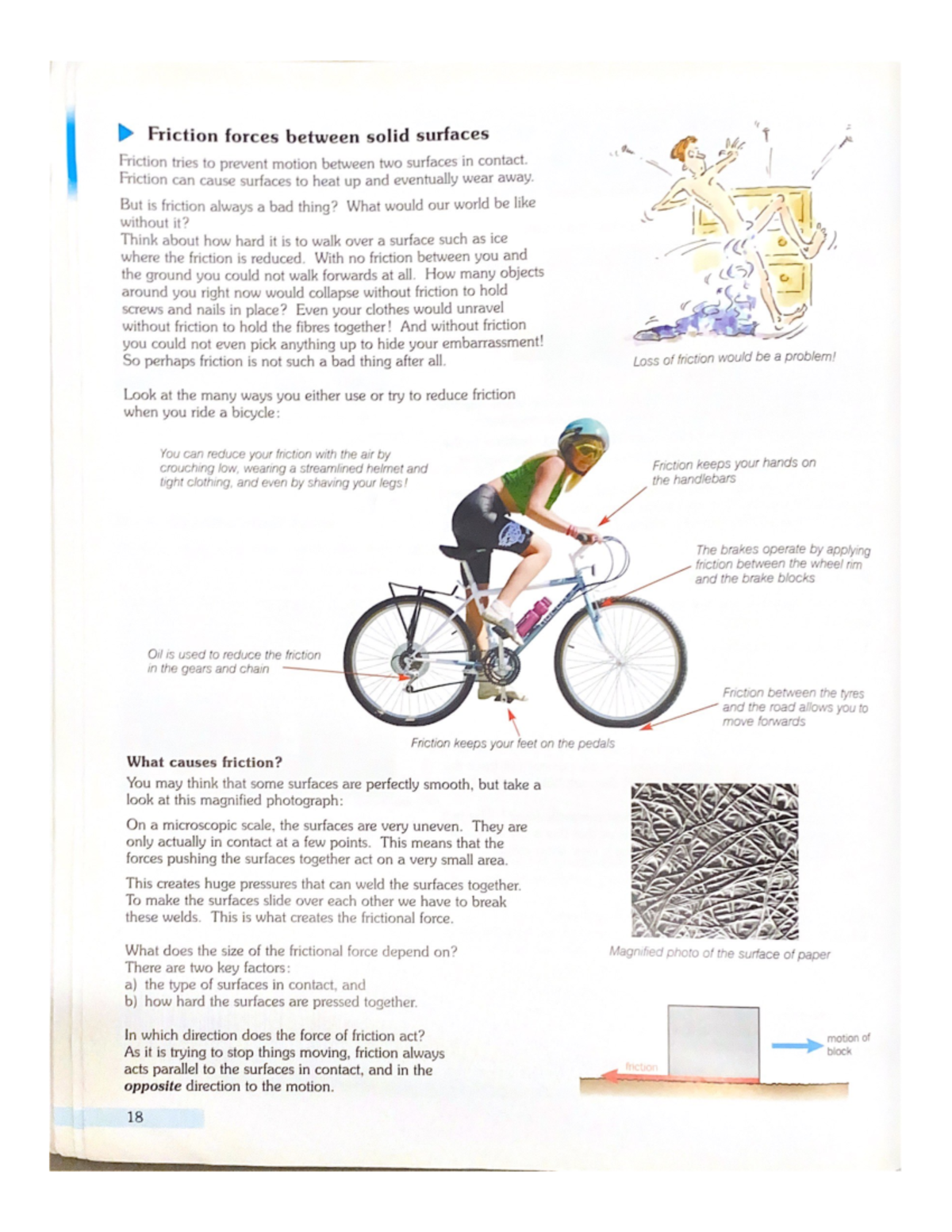 •Friction forces between solid surfaces - Friction can cause surfaces ...