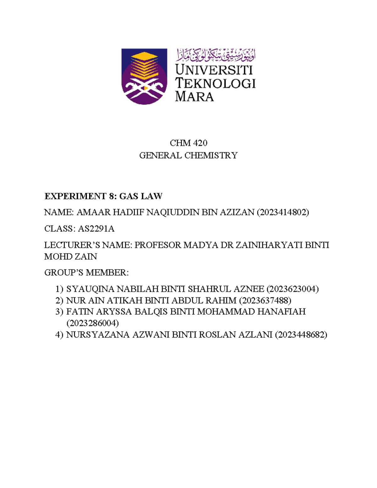 CHM 420 Experiment 8 lab report - CHM 420 GENERAL CHEMISTRY EXPERIMENT 8: GAS LAW NAME: AMAAR ...