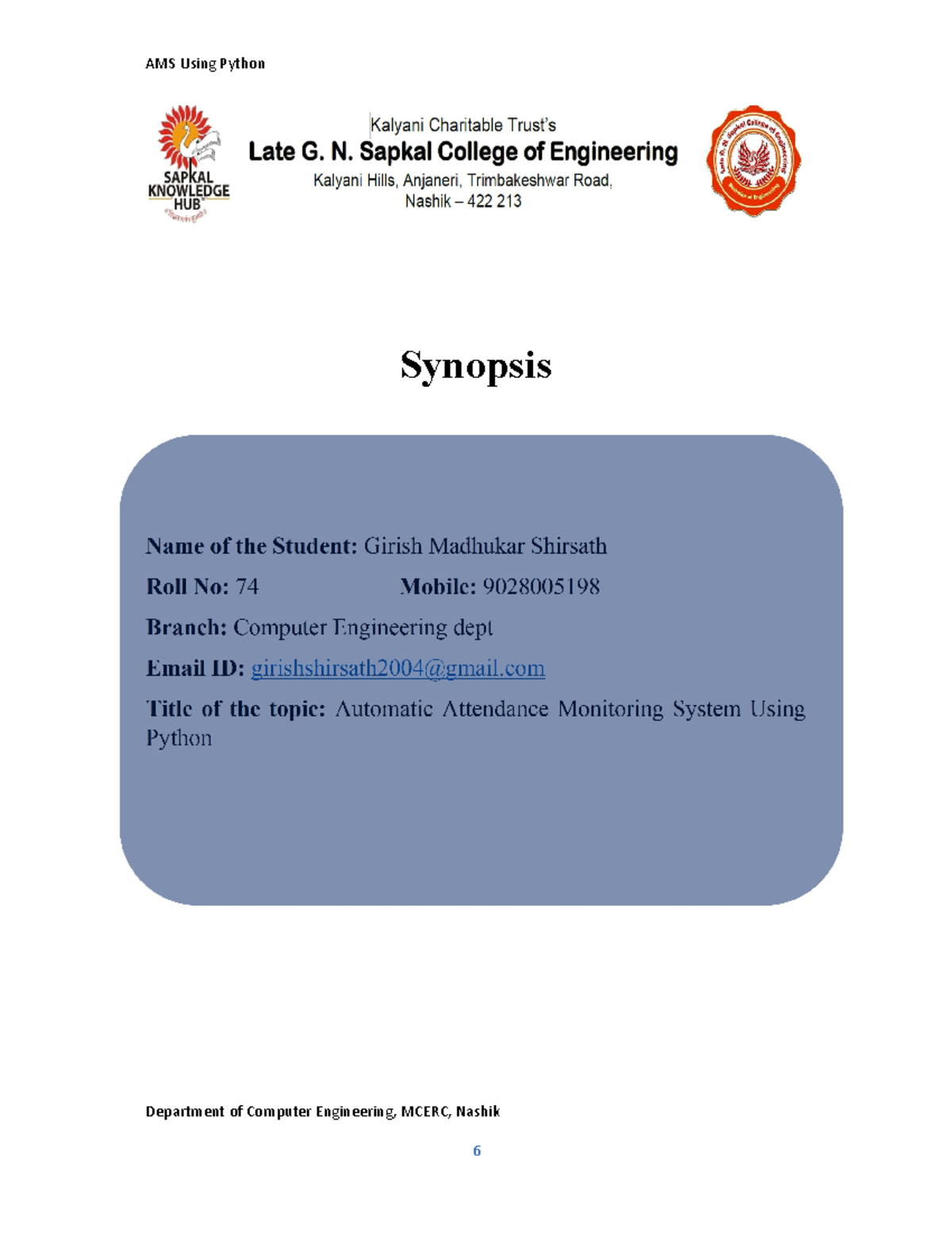 Synopsis - AMS Using Python Department of Computer Engineering, MCERC, Nashik 6 Synopsis Name of ...