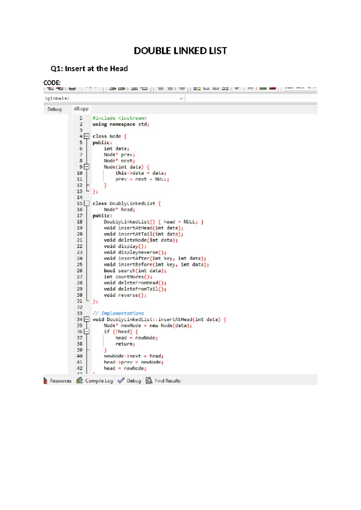 Double Linked LIST - B.Sc(H)Computer Science - DOUBLE LINKED LIST Q1: Insert at the Head CODE ...