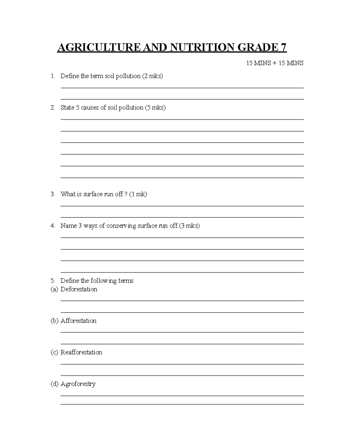 Agrics g7 Grade 7 - AGRICULTURE AND NUTRITION GRADE 7 15 MINS + 15 MINS 1. Define the term soil ...