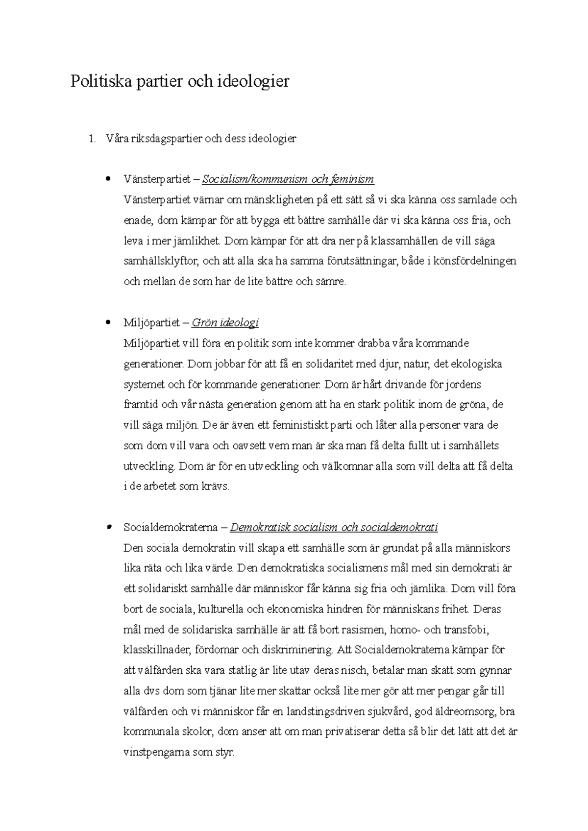Politiska partier och ideologier - Dom kämpar för att dra ner på ...