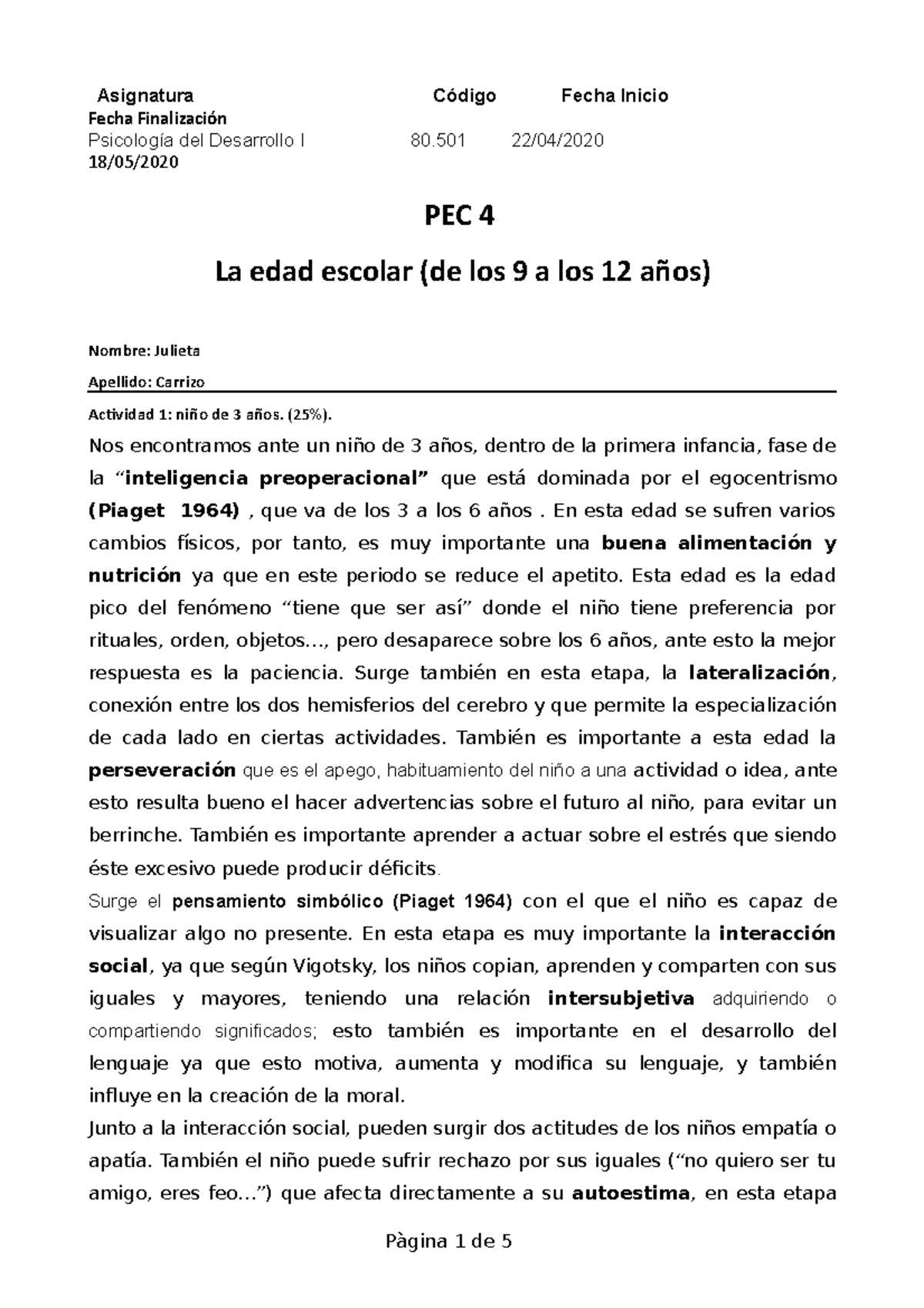 PEC 4 Desarrollo de la uoc - Psicologia del desarrollo I - UOC - Studocu