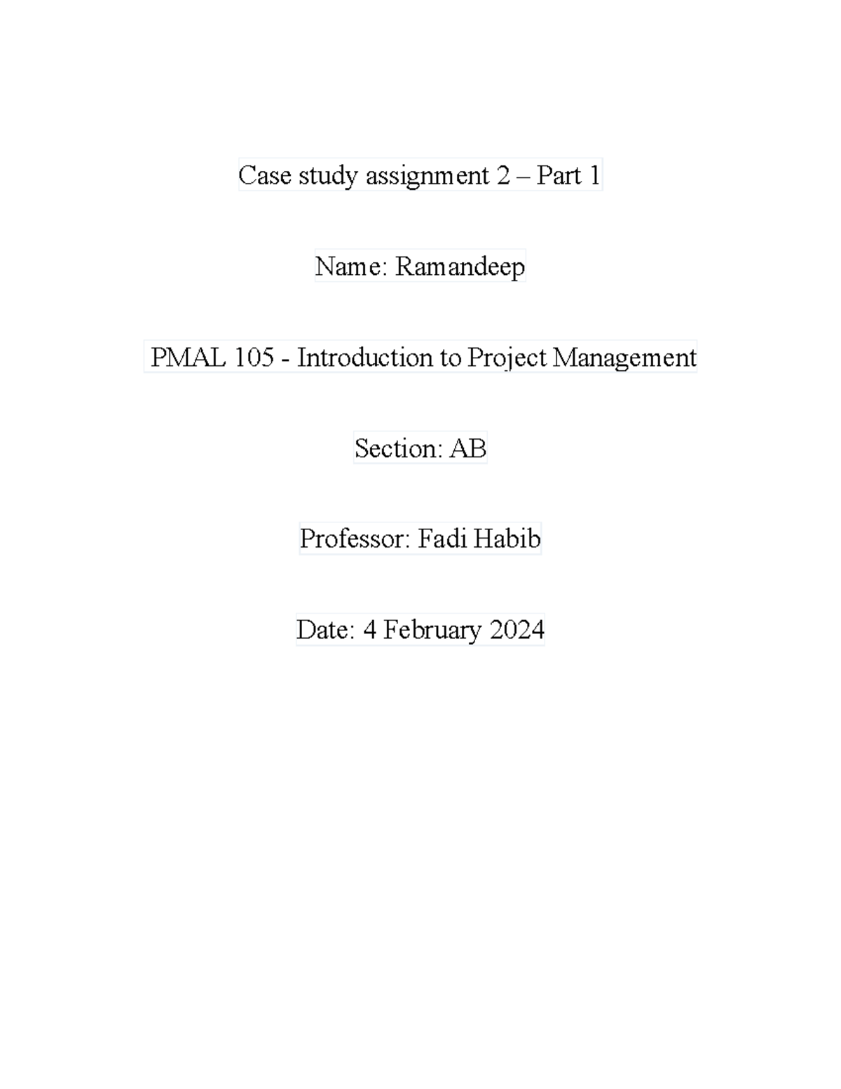 Case study assignment 2 PMAL105 - Case study assignment 2 – Part 1 Name: Ramandeep PMAL 105 ...