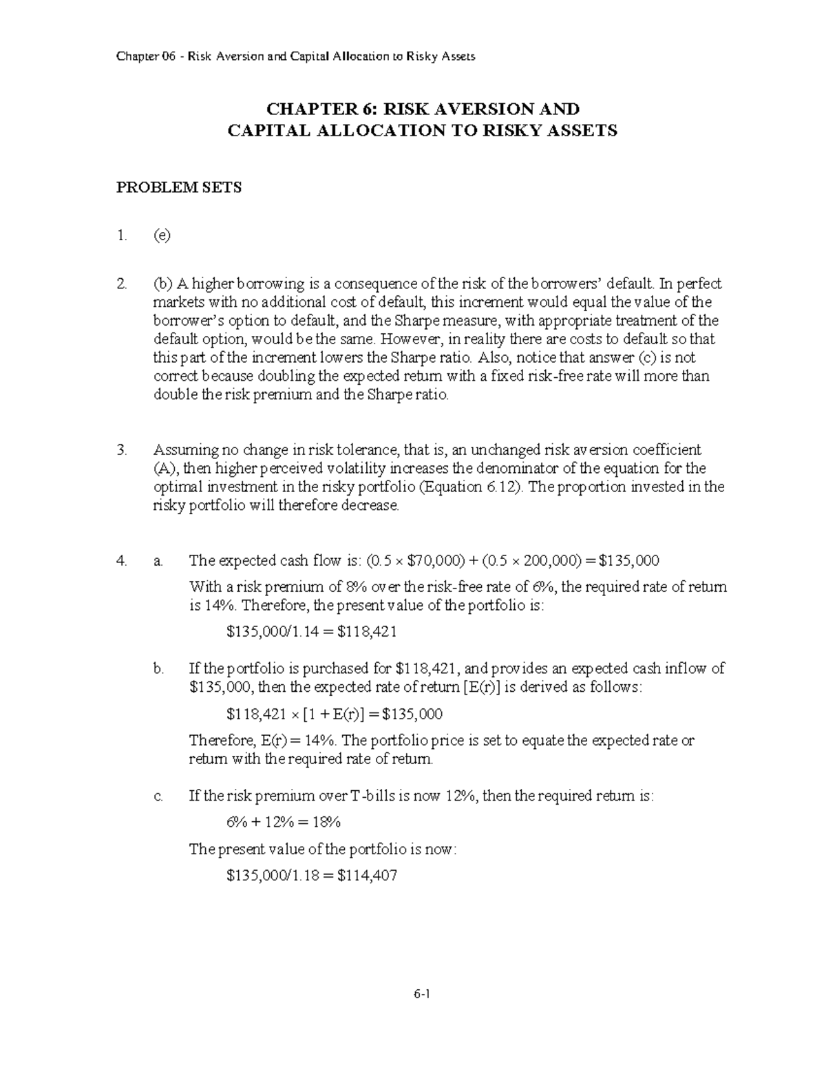 Chapter 6 - CHAPTER 6: RISK AVERSION AND CAPITAL ALLOCATION TO RISKY ASSETS PROBLEM SETS (e) (b ...