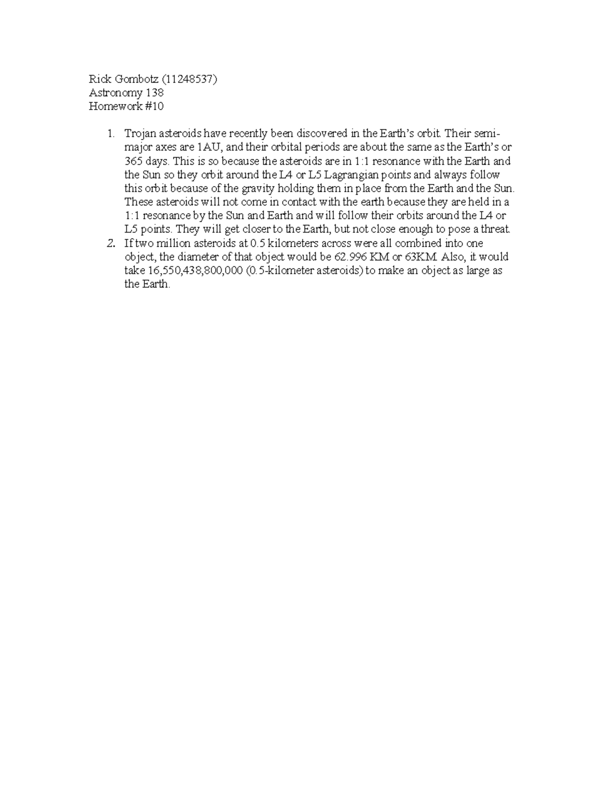 HW #10 - Homework Assignment 10 - Rick Gombotz (11248537) Astronomy 138 Homework # Trojan ...