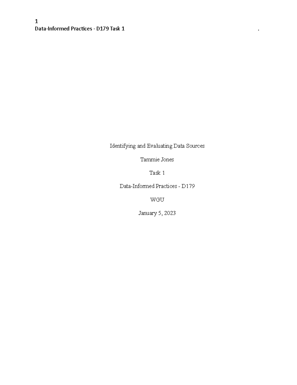 Task 1 D179 - Passed - Data-Informed Practices - D179 Task 1. Identifying and Evaluating Data ...