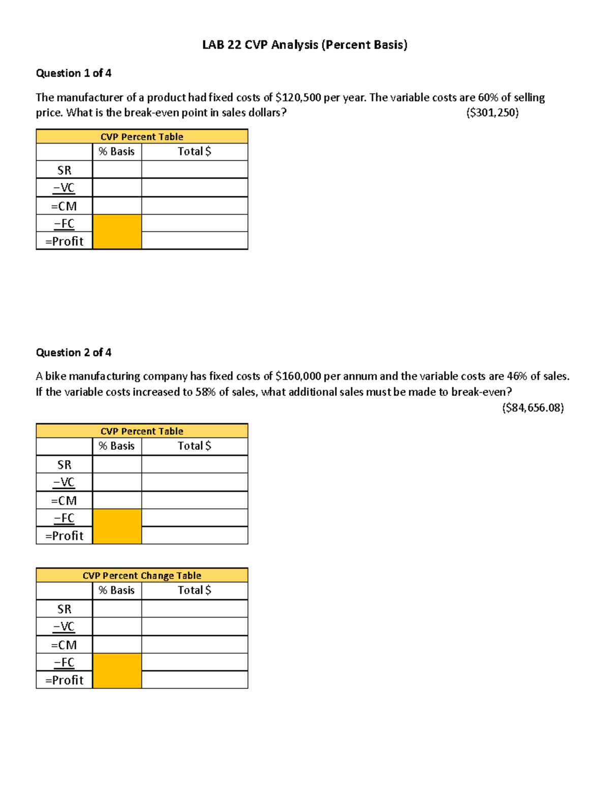 LAB 22 - CVP Analysis (Percent Basis) - Question 1 of 4 The ...