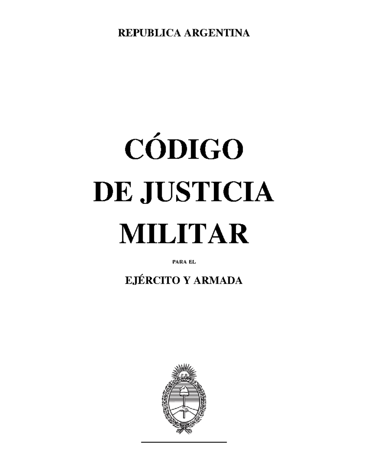Codigo DE Justicia Militar Argentina - REPUBLICA ARGENTINA CÓDIGO DE ...