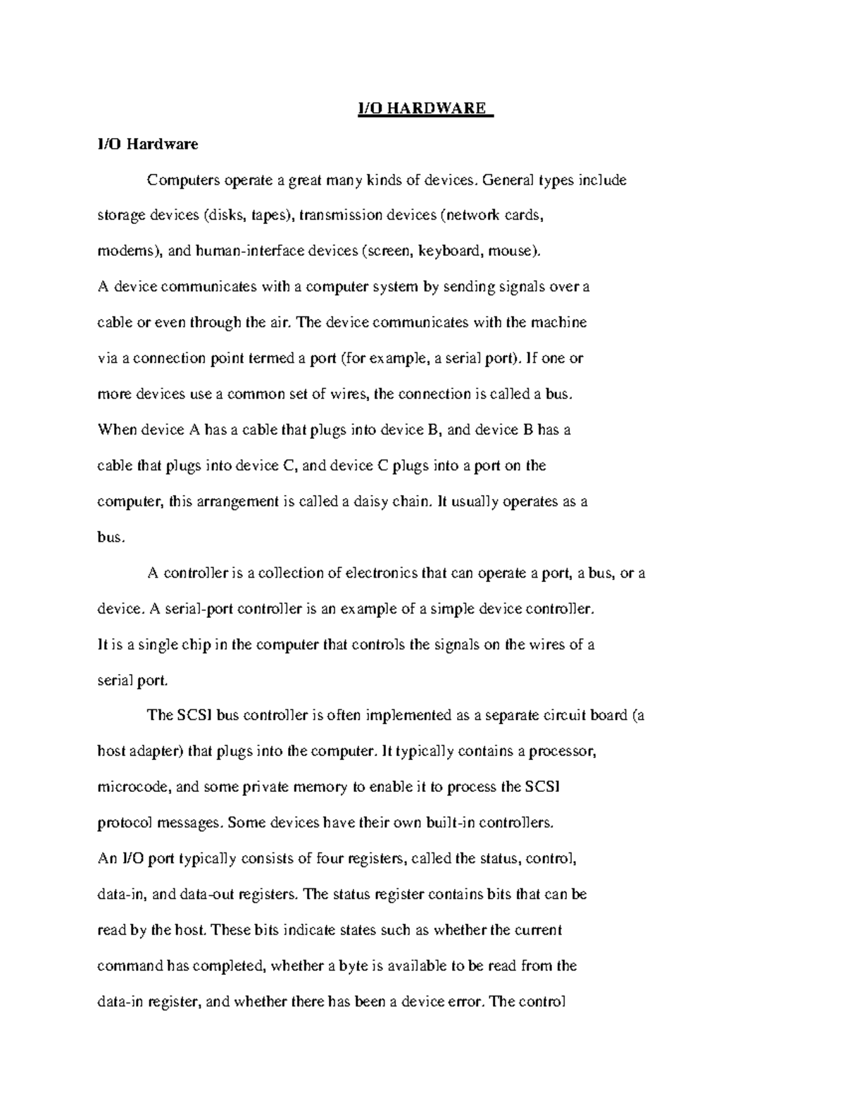 IO hardware in Operating System - I/O HARDWARE I/O Hardware Computers operate a great many kinds ...