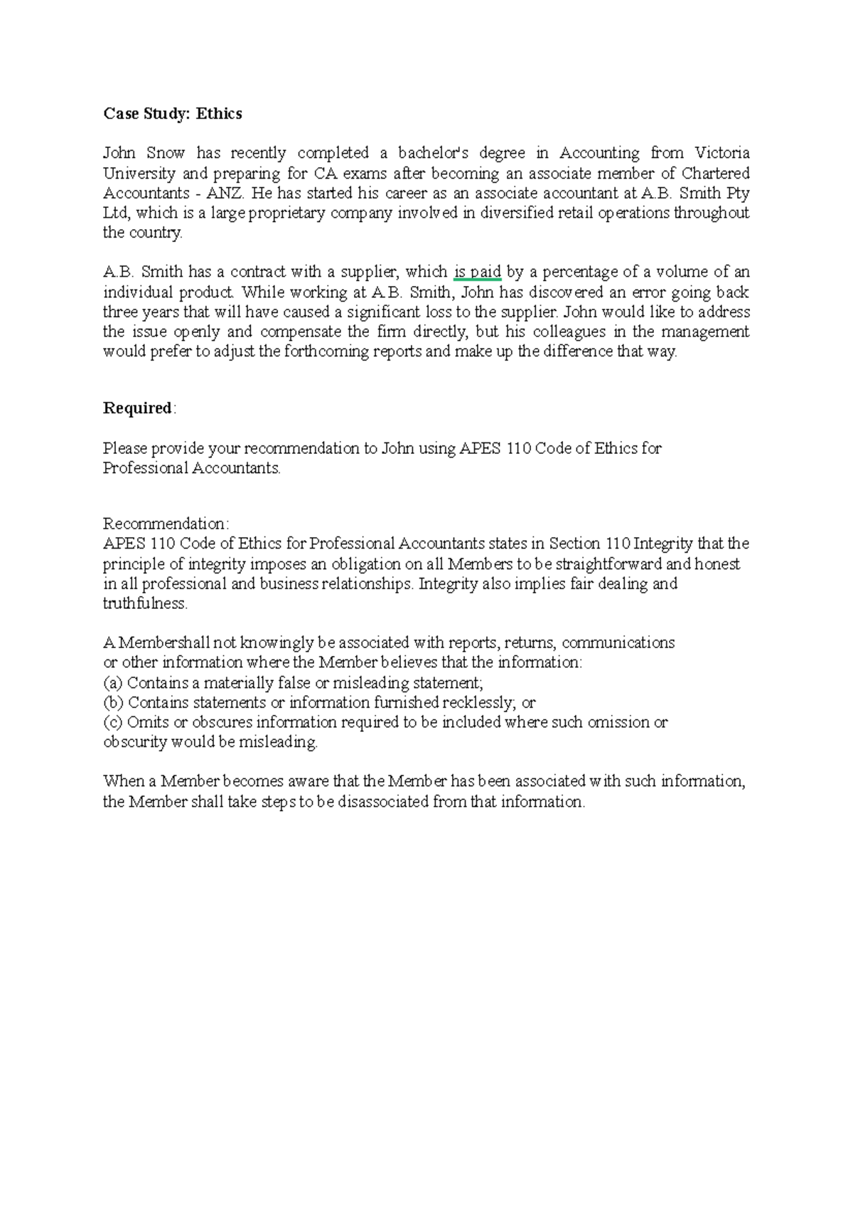 Ethics Case Study- Solution - Case Study: Ethics John Snow has recently ...