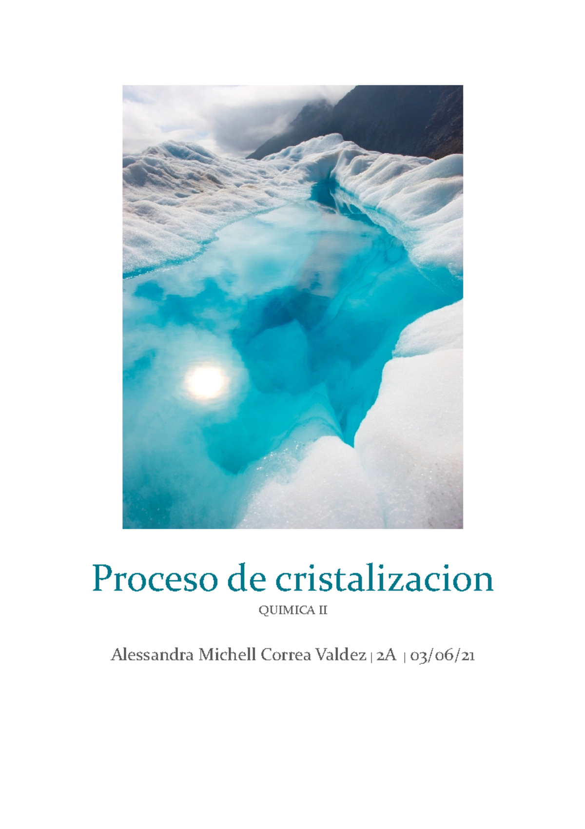 Practica 3 Proceso de cristalizacion - Proceso de cristalizacion QUIMICA II Alessandra Michell ...