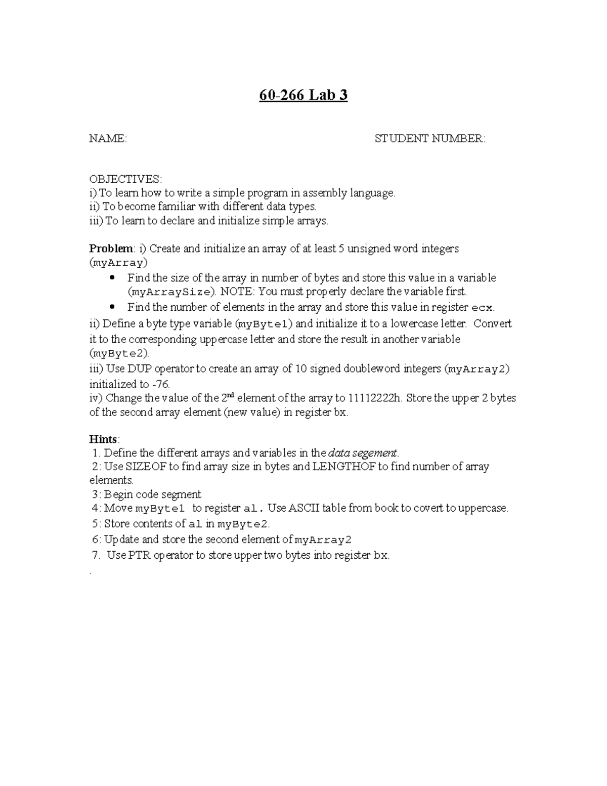 Lab 3 - Lab 3 - 60-266 Lab 3 NAME: STUDENT NUMBER: OBJECTIVES: i) To ...