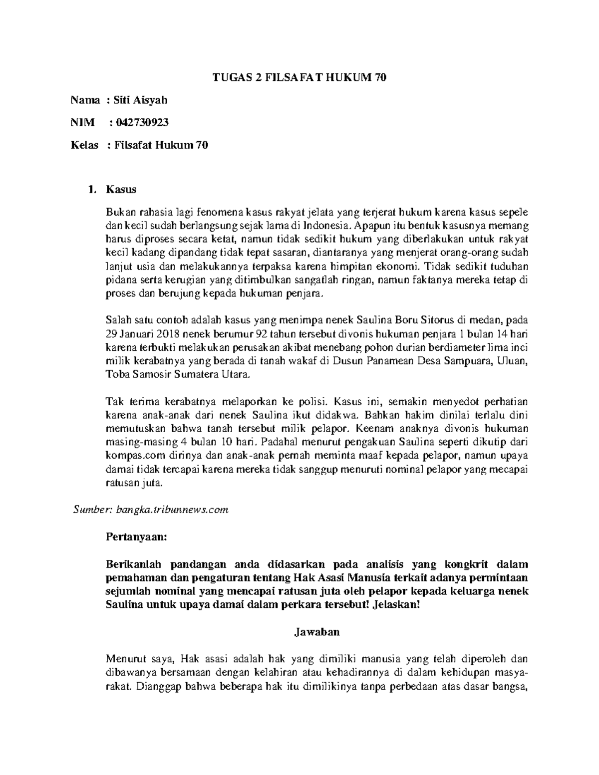 Tugas 2 Filsafat Hukum 70 Siti Aisyah 042730923 - TUGAS 2 FILSAFAT HUKUM 70 Nama : Siti Aisyah ...