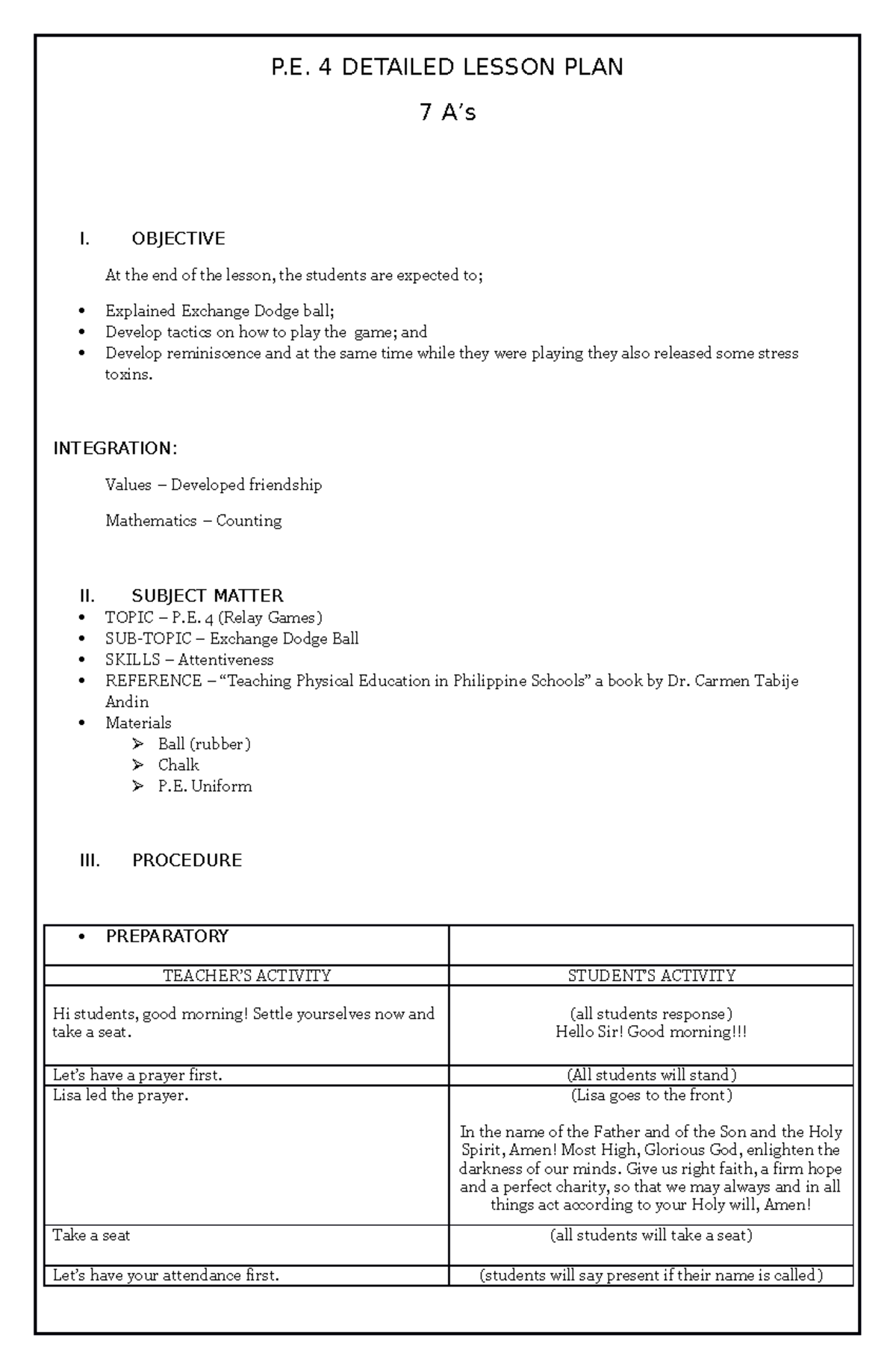 PE Lesson Plan - P. 4 DETAILED LESSON PLAN 7 A’s I. OBJECTIVE At the ...