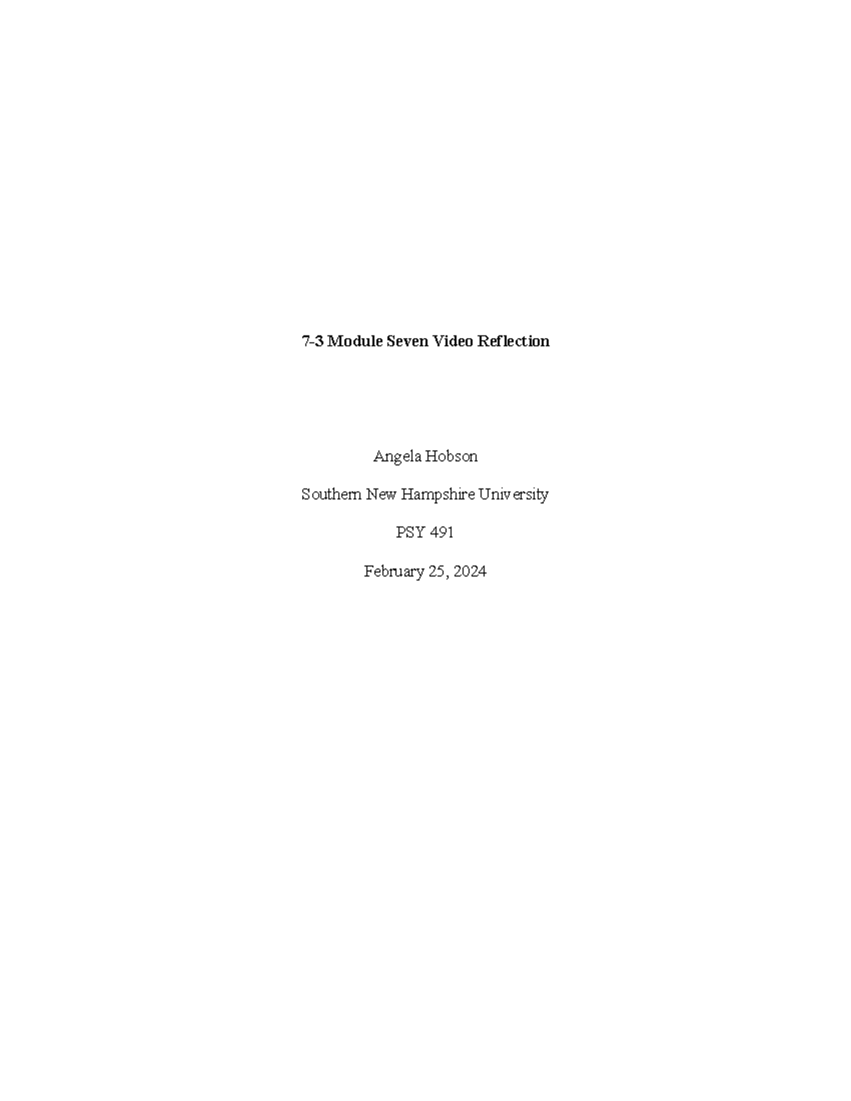 Angela Hobson 7-3 Module Seven Video Reflection Psy 491 - 7-3 Module ...