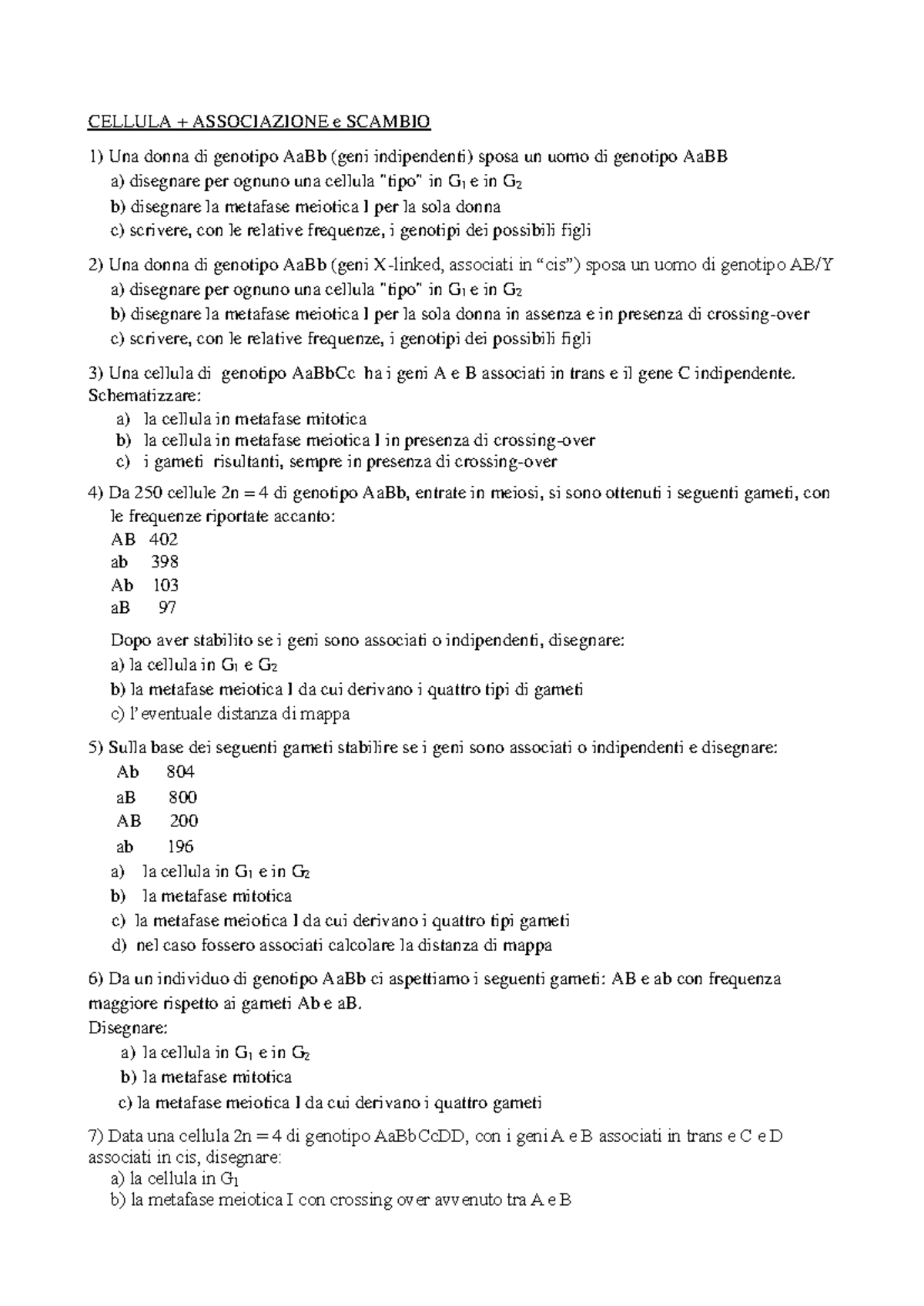 Esercizi maggio 24 - CELLULA + ASSOCIAZIONE e SCAMBIO Una donna di genotipo AaBb (geni ...