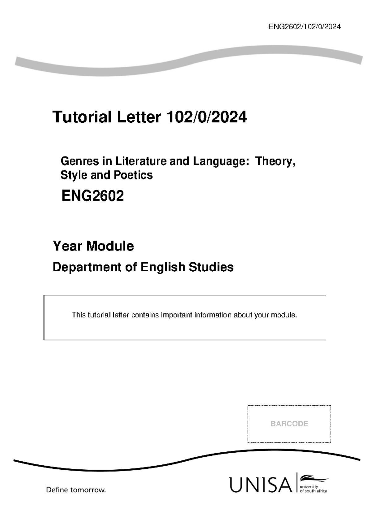 Eng 2602 - Eng - ENG2602/ 102 / 0 / 2024 Tutorial Letter 102 / 0 / 2024 Year Module Department ...