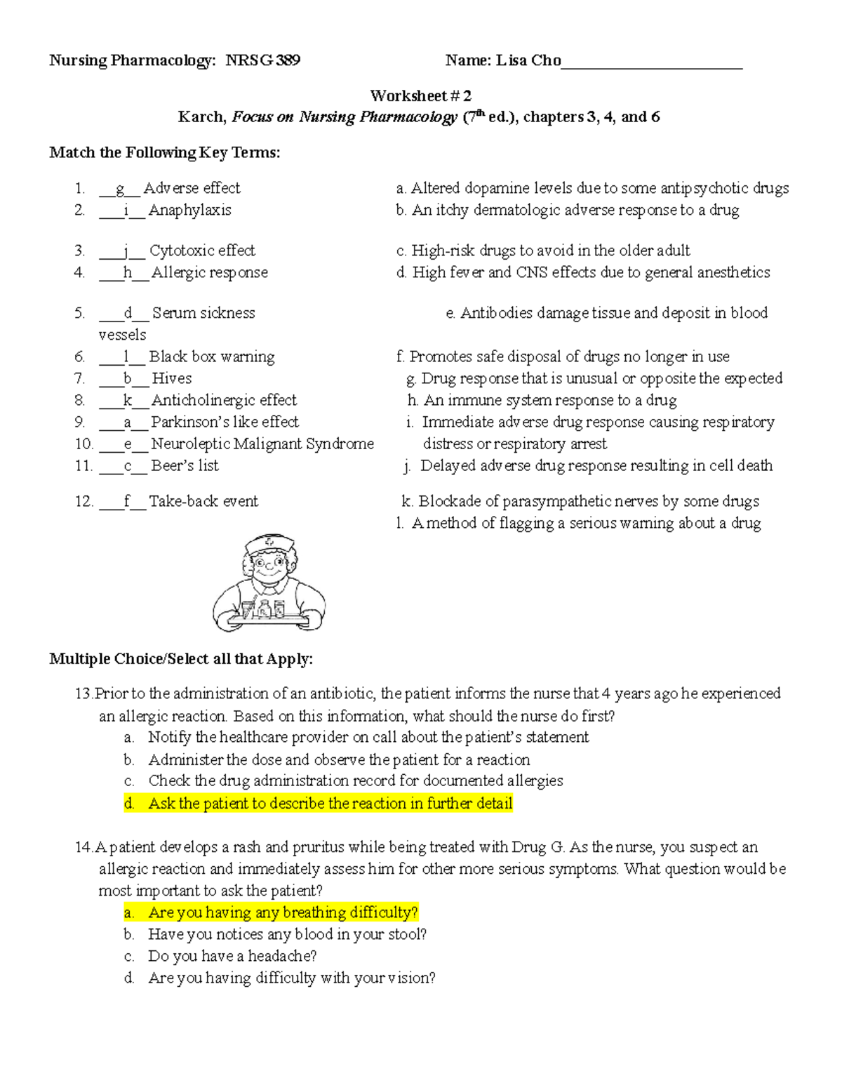 Worksheet 2 (ch. 3,4,6) - Nursing Pharmacology: NRSG 389 Name: Lisa Cho