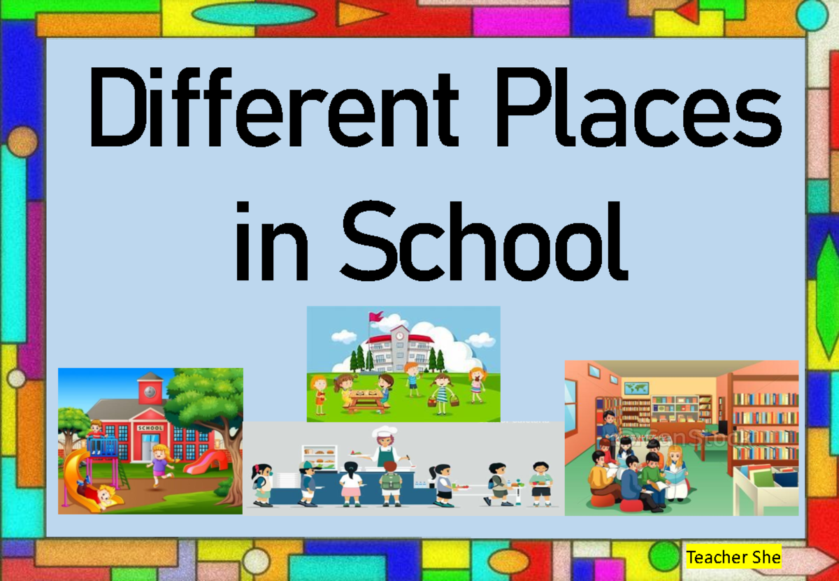Different Places in School - Bachelor of Elementary Education ...