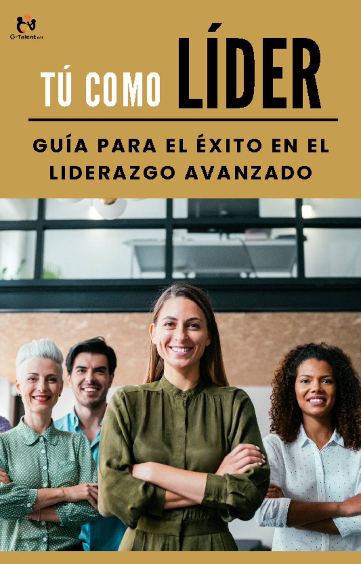 Guia TA como LAder Gu Aa para el Axito en el Liderazgo Avanzado - TÚ ...