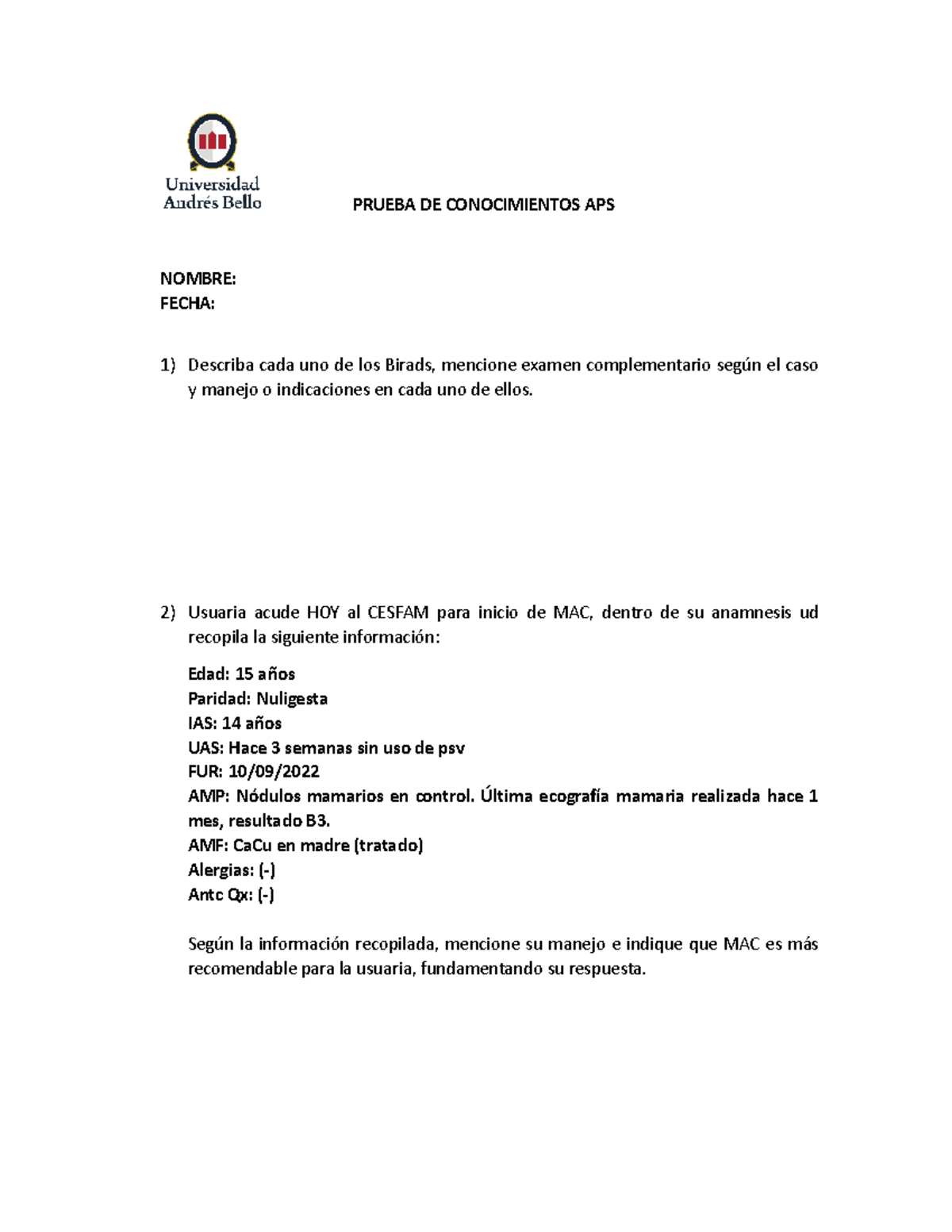 Prueba APS - PRUEBA DE CONOCIMIENTOS APS NOMBRE: FECHA: Describa cada uno de los Birads ...