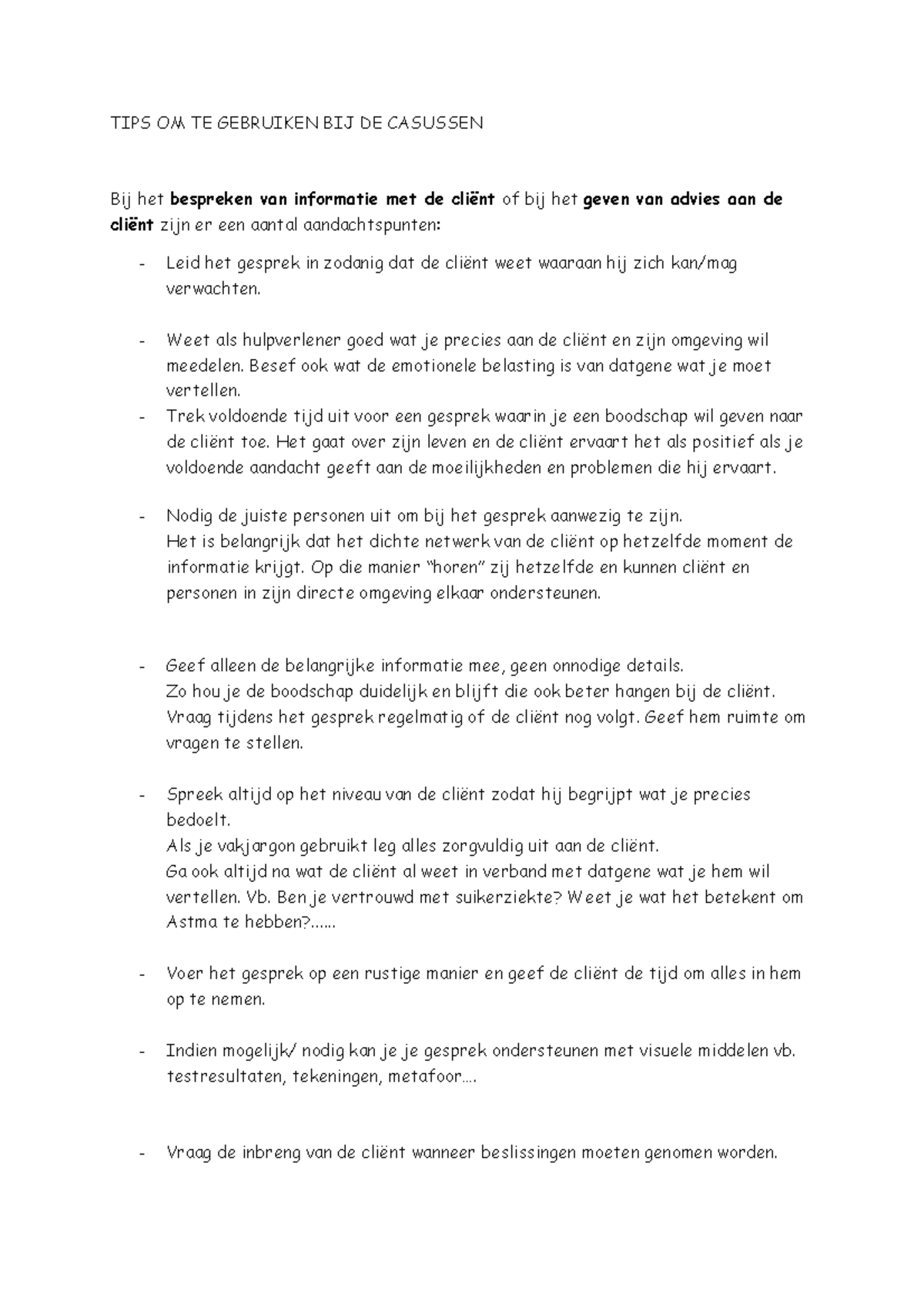 WC 1 communicatie (casus) - TIPS OM TE GEBRUIKEN BIJ DE CASUSSEN Bij het bespreken van ...