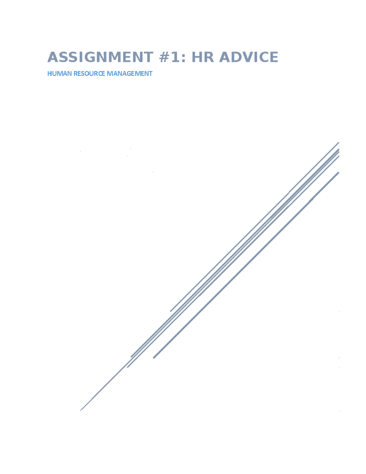 HR Advice 1 - ASSIGNMENT #1: HR ADVICE HUMAN RESOURCE MANAGEMENT Situation A A hiring manager ...
