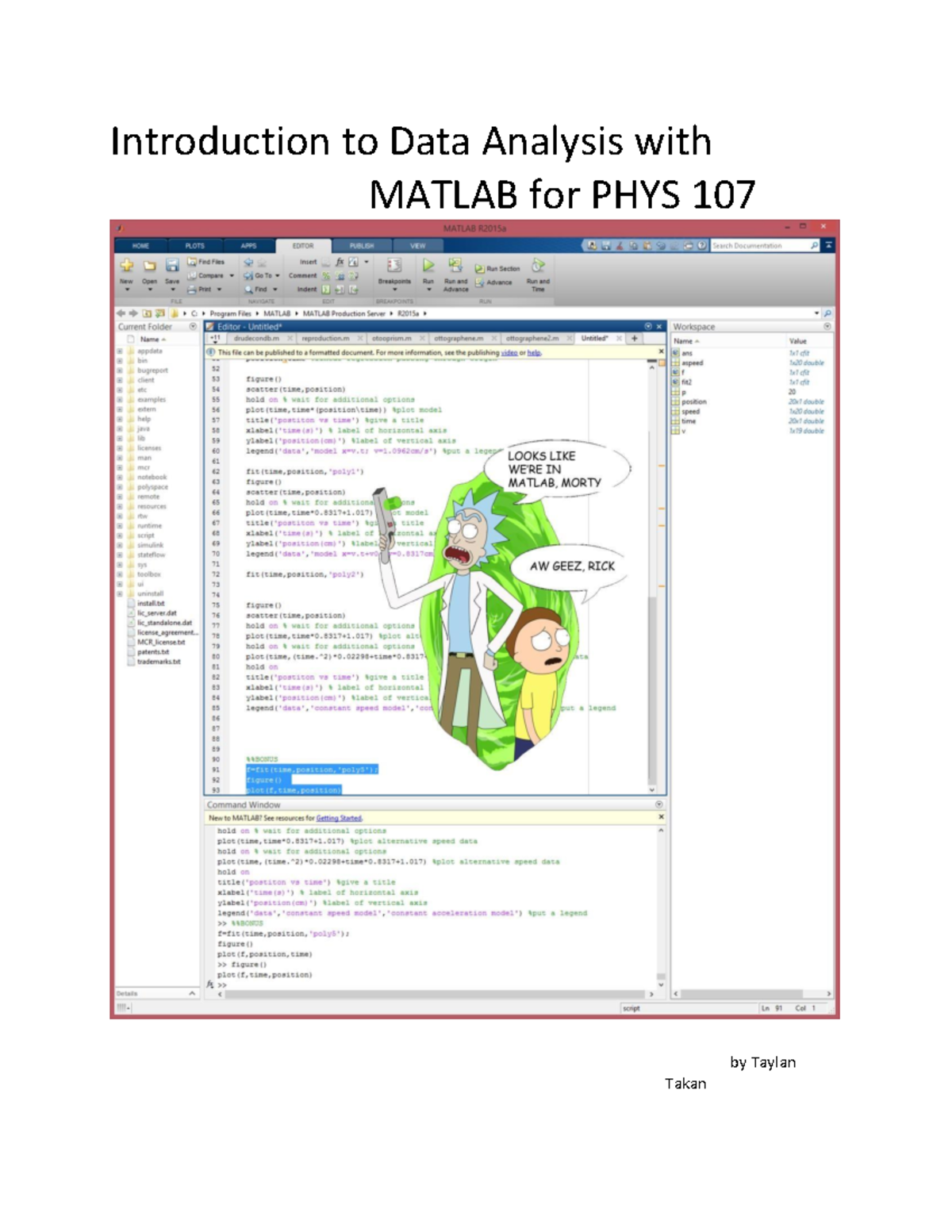 Physics 107 - Taylan Takan - Matlab Lecture - Introduction to Data Analysis with MATLAB for PHYS ...