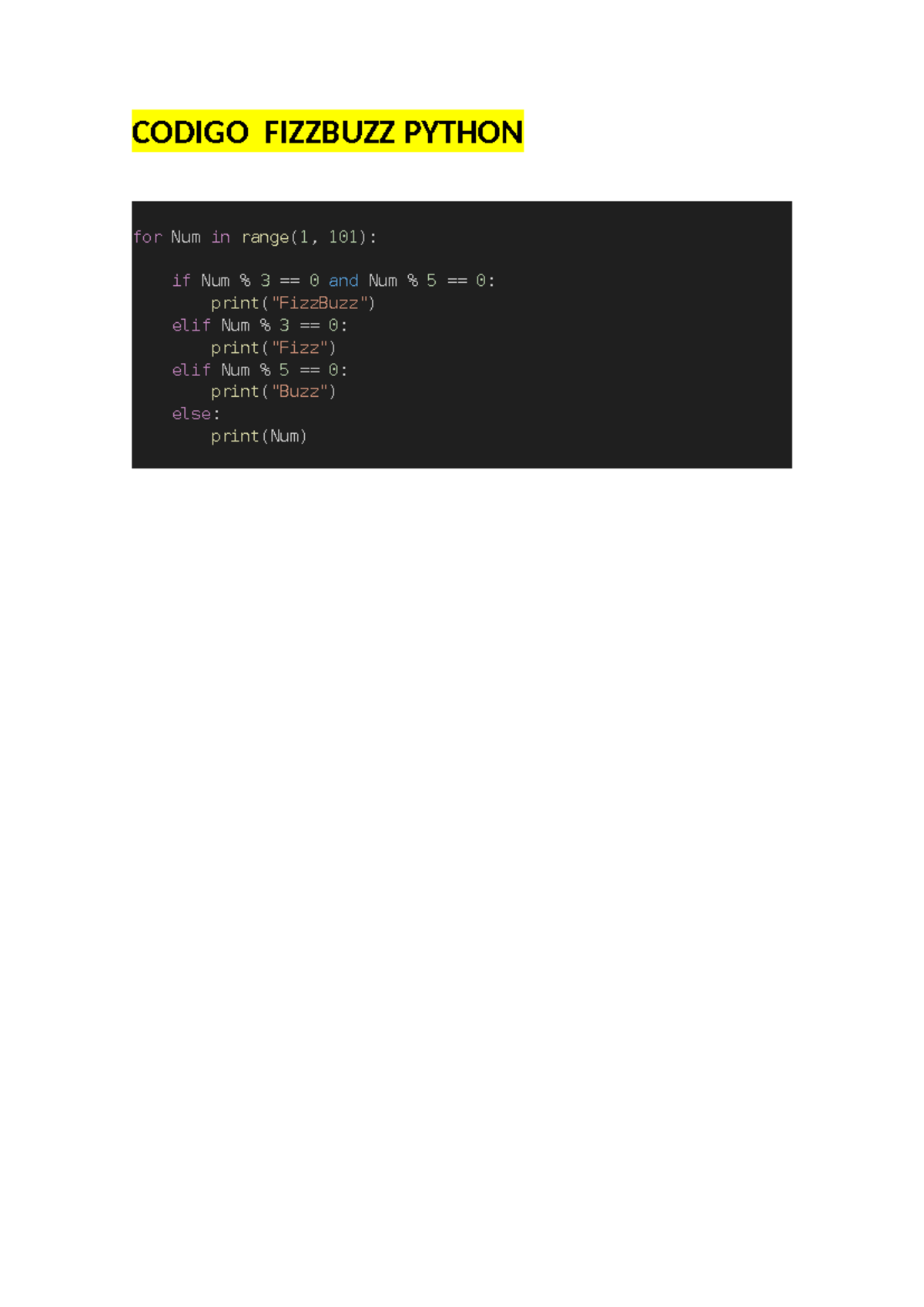 Codigo Fizzbuzz Python - Sistemas de Informacion - CODIGO FIZZBUZZ PYTHON for Num in range( 1 ...