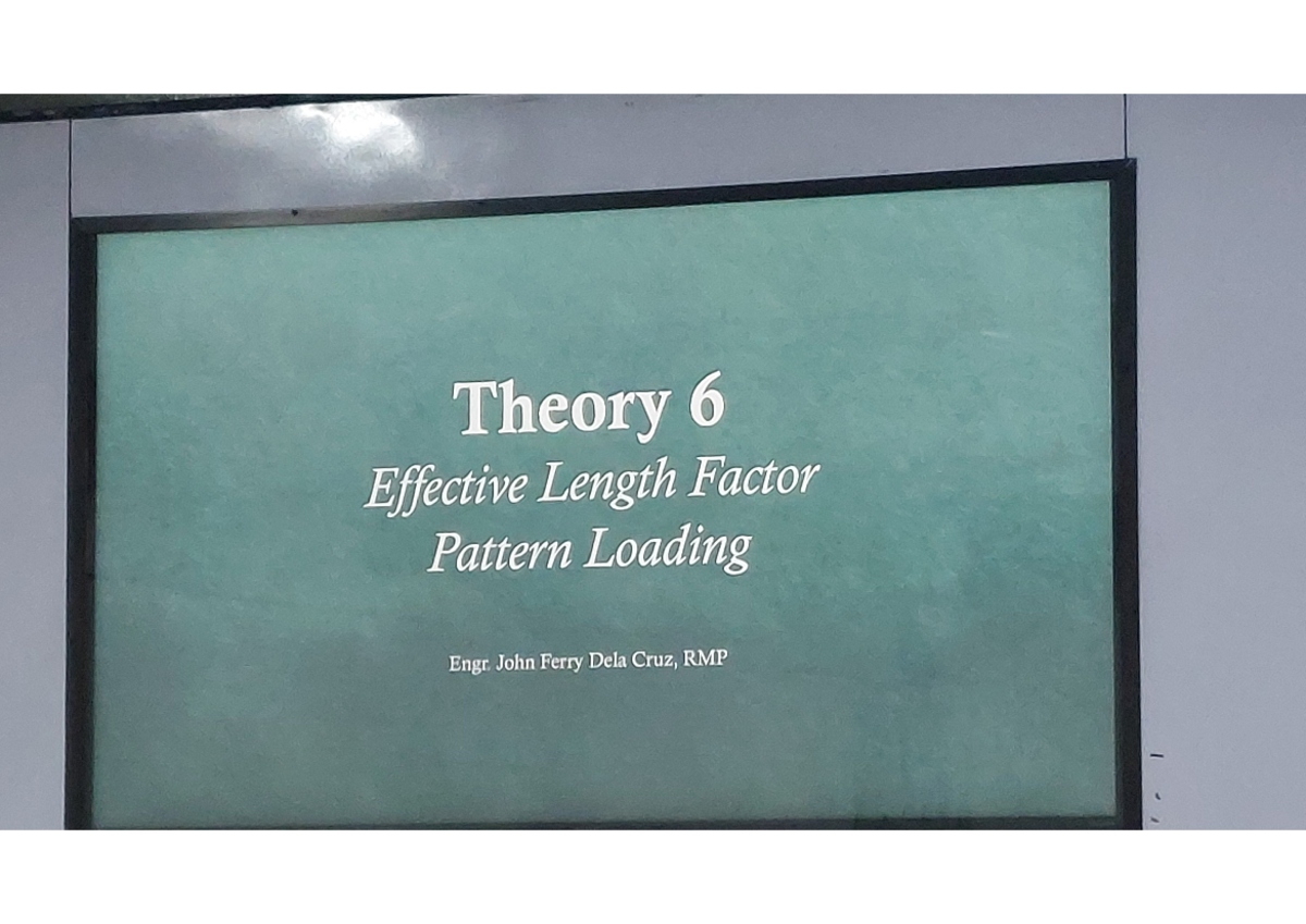 Theory-6 - theory 6 - Theory 6 Effective Length Factor Pattern Loading ...