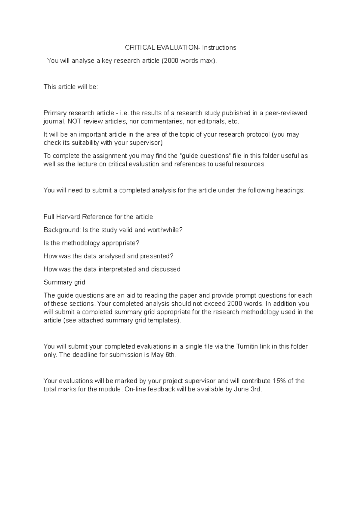 Instructions - CRITICAL EVALUATION- Instructions You will analyse a key ...