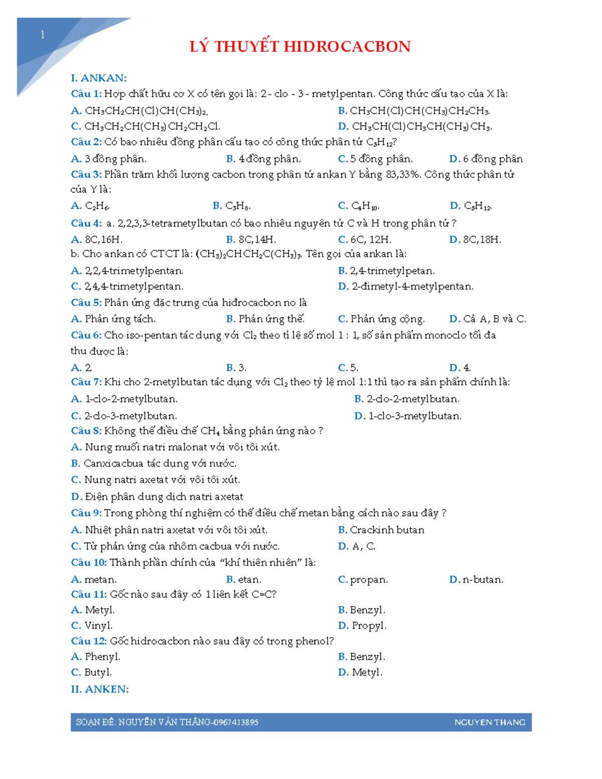 LÝ THUYẾT Hidrocacbon - LÝ THUYẾT HIDROCACBON I. ANKAN: C‚u 1: Hợp chất hữu cơ X có tên gọi là ...