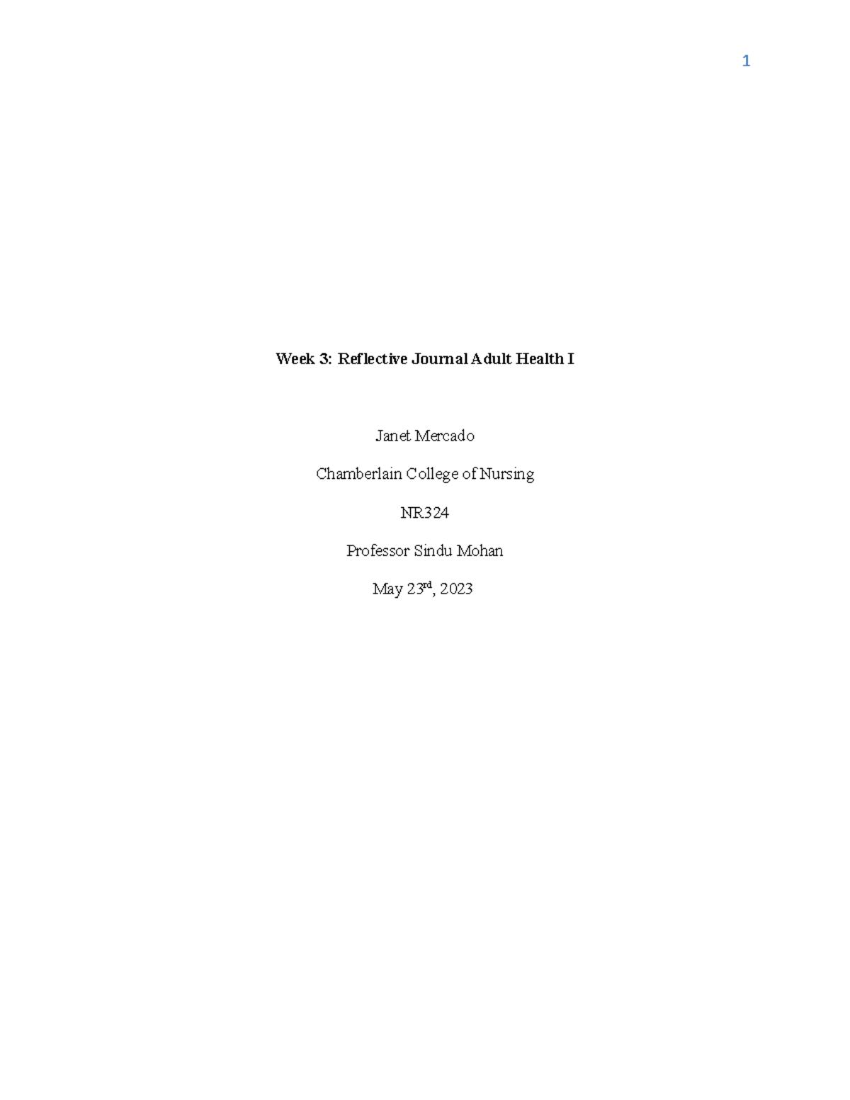 Reflection 3 - 1 Week 3: Reflective Journal Adult Health I Janet ...