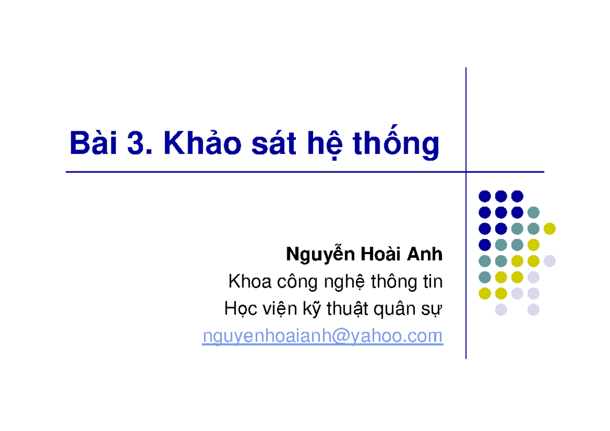 Tuan3 Khaosat HT - aaaaaaaaaaaa - Bài 3. Kh o sát h th ng Nguy n Hoài Anh Khoa công ngh thông ...