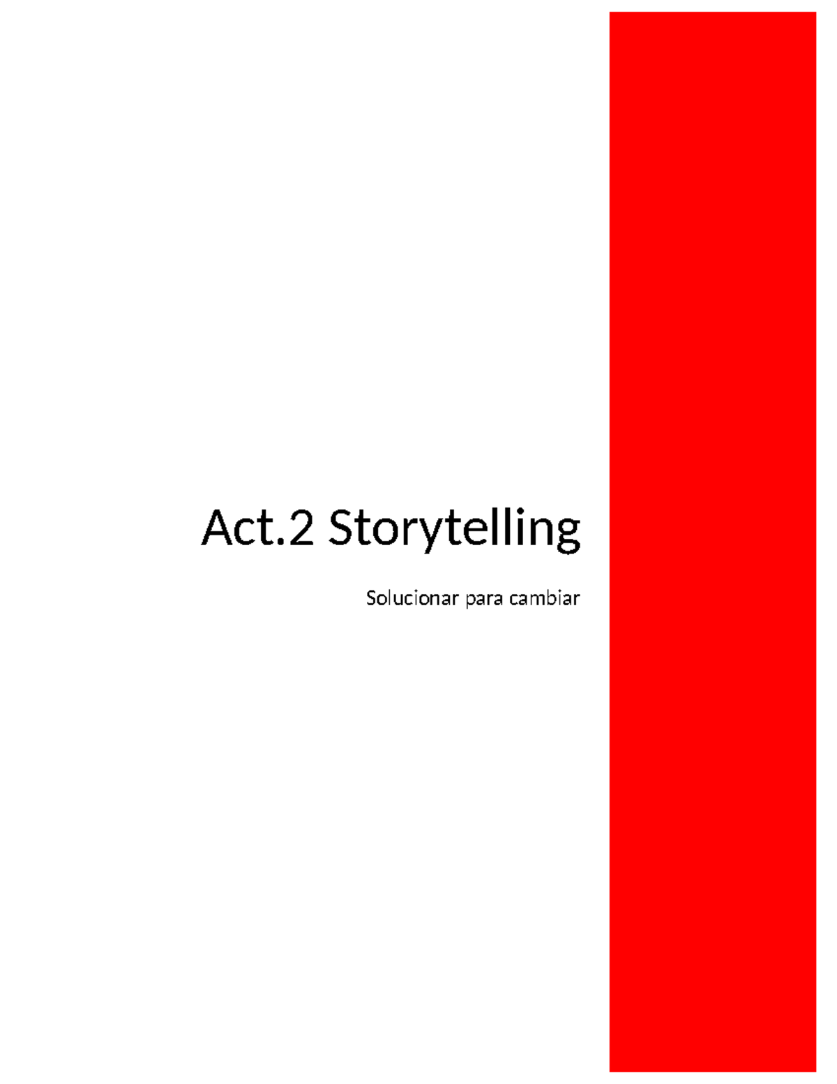A2 Storytelling - Solucionar para cambiar Act Storytelling Link del ...