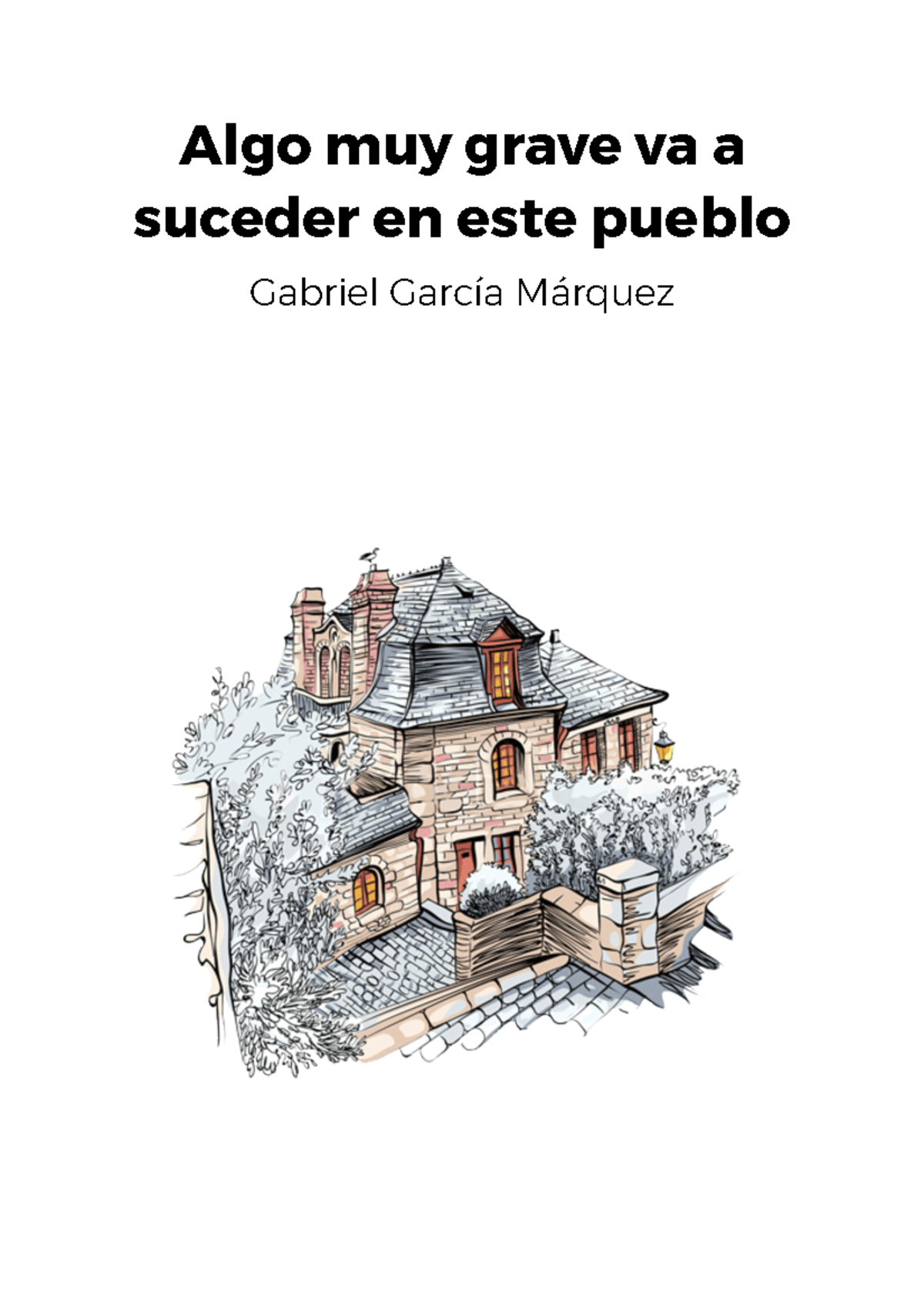 Algo muy grave va a suceder en este pueblo - Algo muy grave va a ...