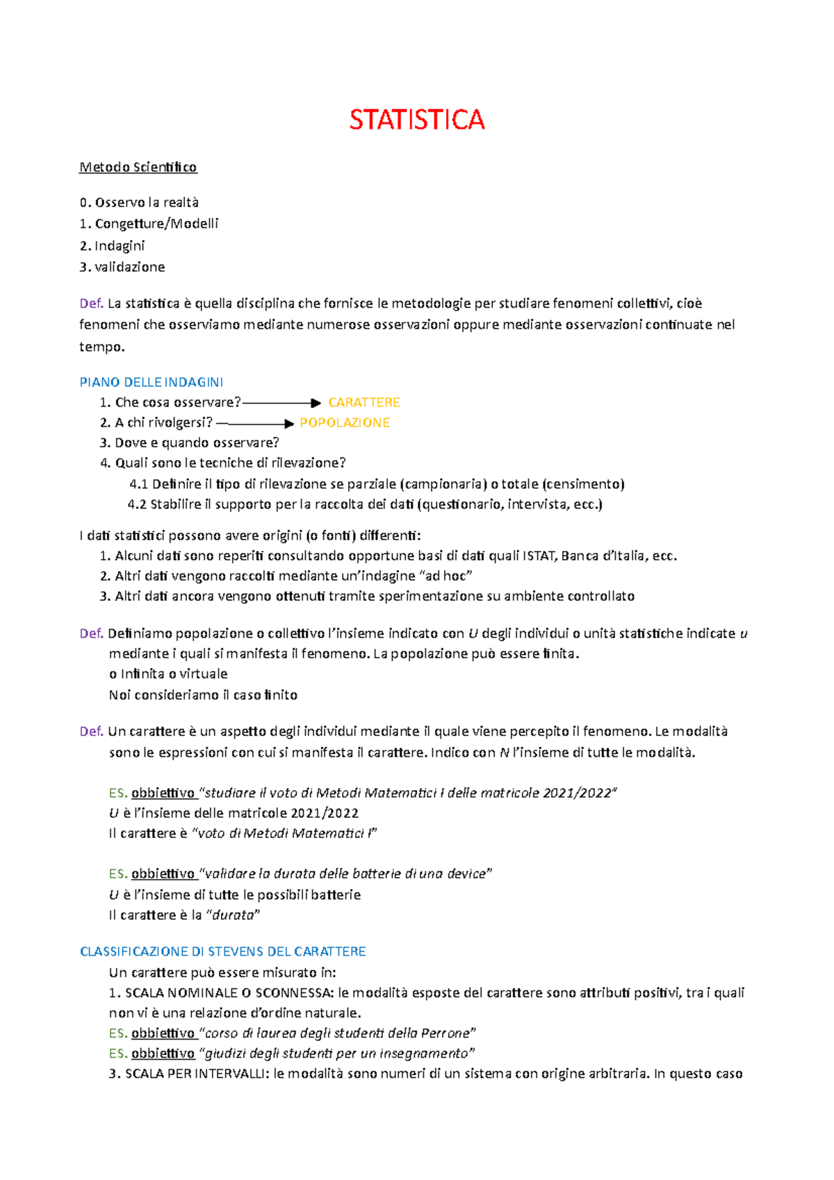 Appunti statistica - STATISTICA Metodo Scientifico Osservo la realtà Congetture/Modelli Indagini ...