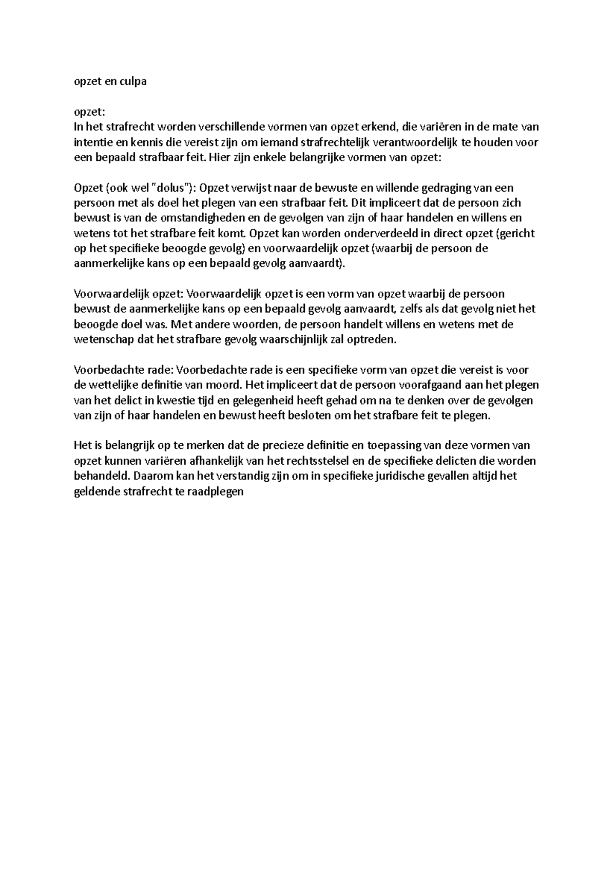 Opzet en culpa - opzet en culpa opzet: In het strafrecht worden ...