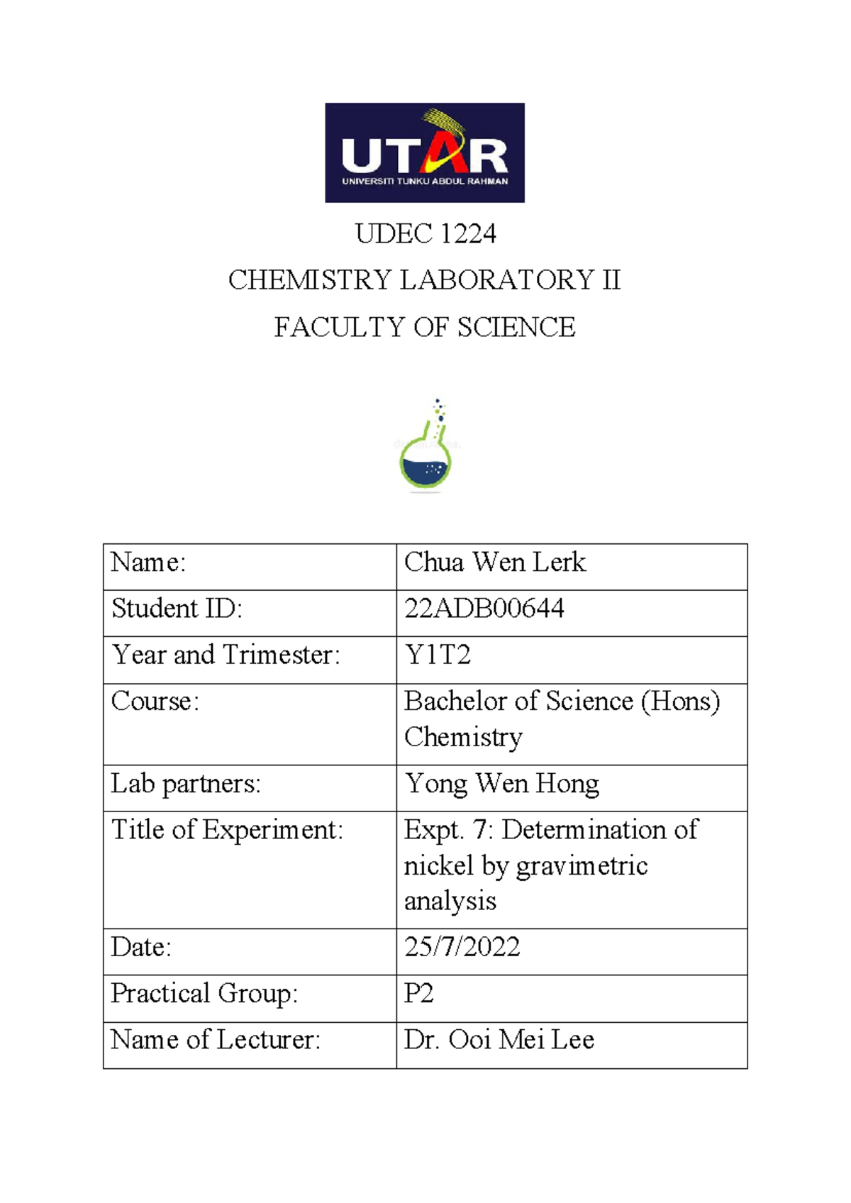 Lab Report Exp 7 - UDEC 1224 CHEMISTRY LABORATORY II FACULTY OF SCIENCE Name: Chua Wen Lerk ...