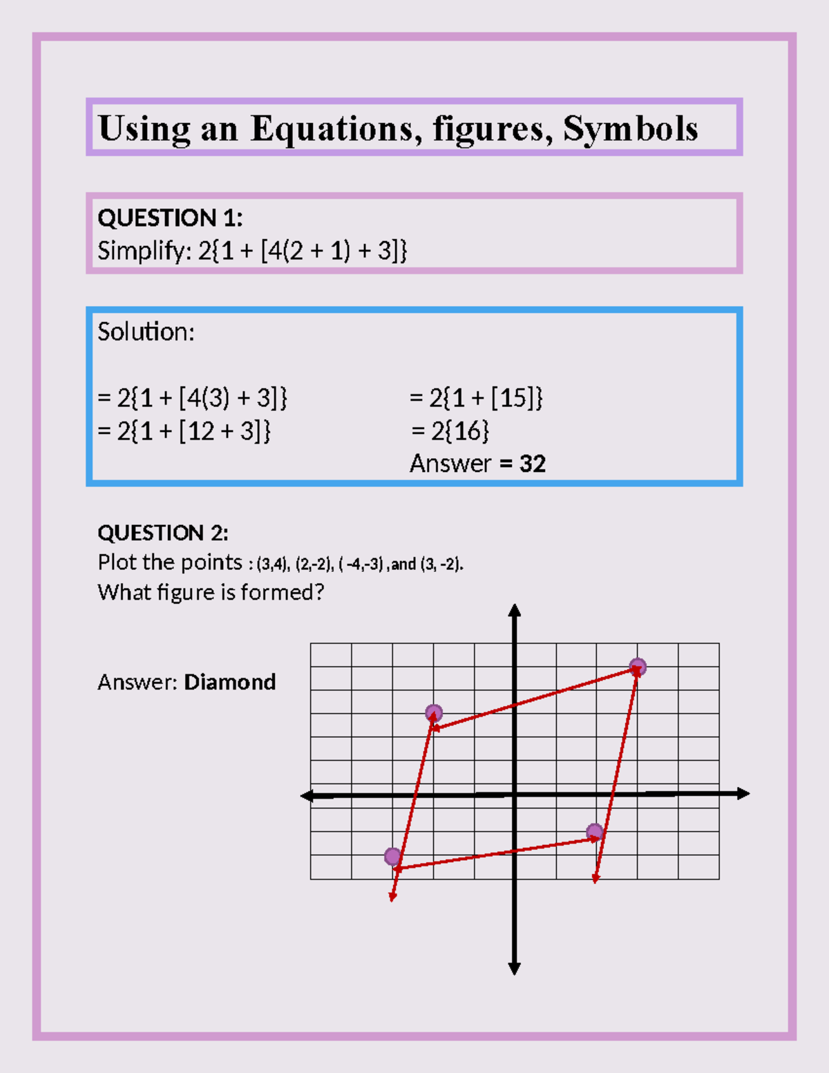 Using an Equations output 3 - Using an Equations, figures, Symbols QUESTION 1: Simplify: 2{1 ...