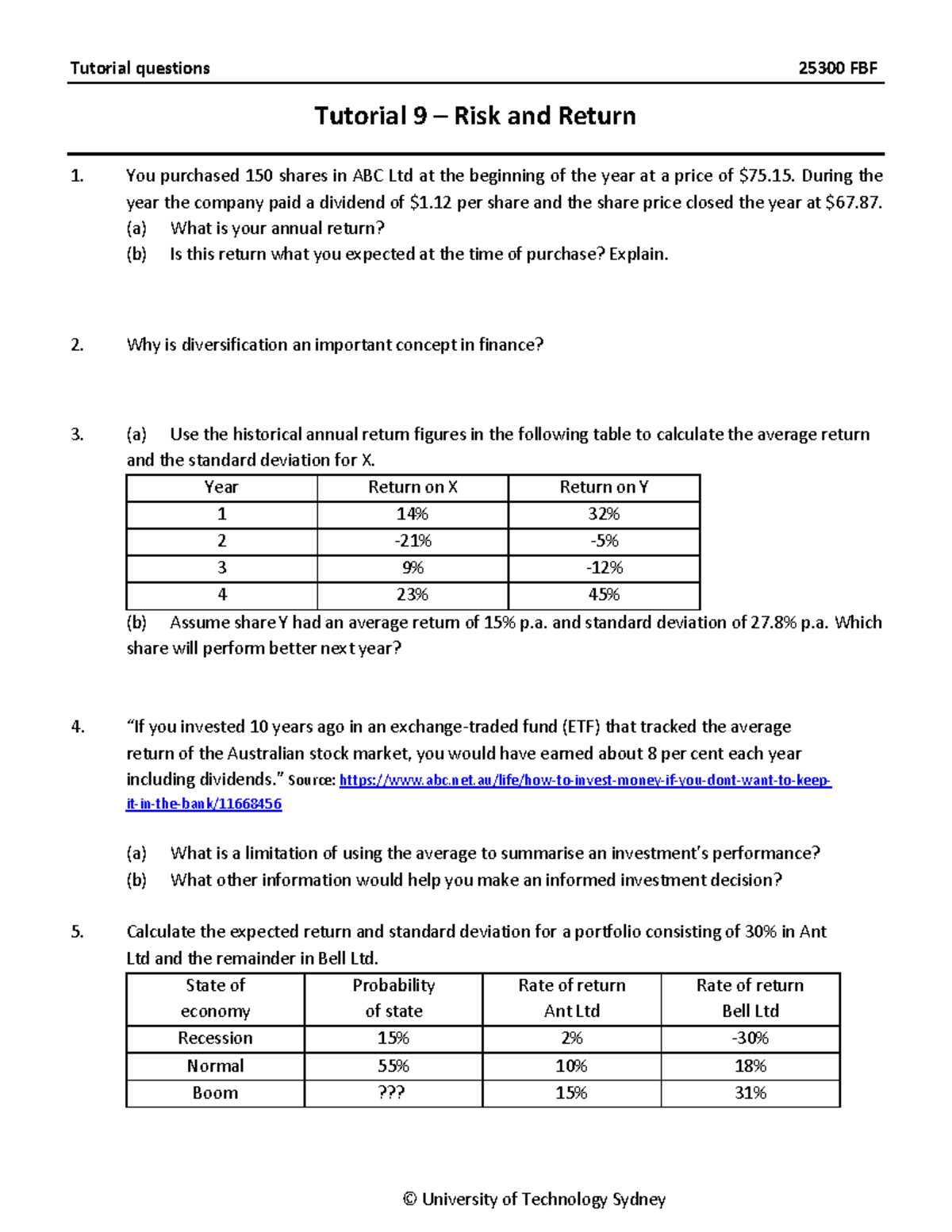 ICQ9 - Tutorial questions 25300 FBF Tutorial 9 – Risk and Return You purchased 150 shares in ABC ...