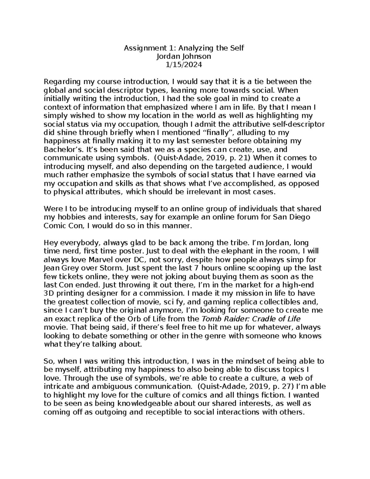 Assignment 1 - When initially writing the introduction, I had the sole ...