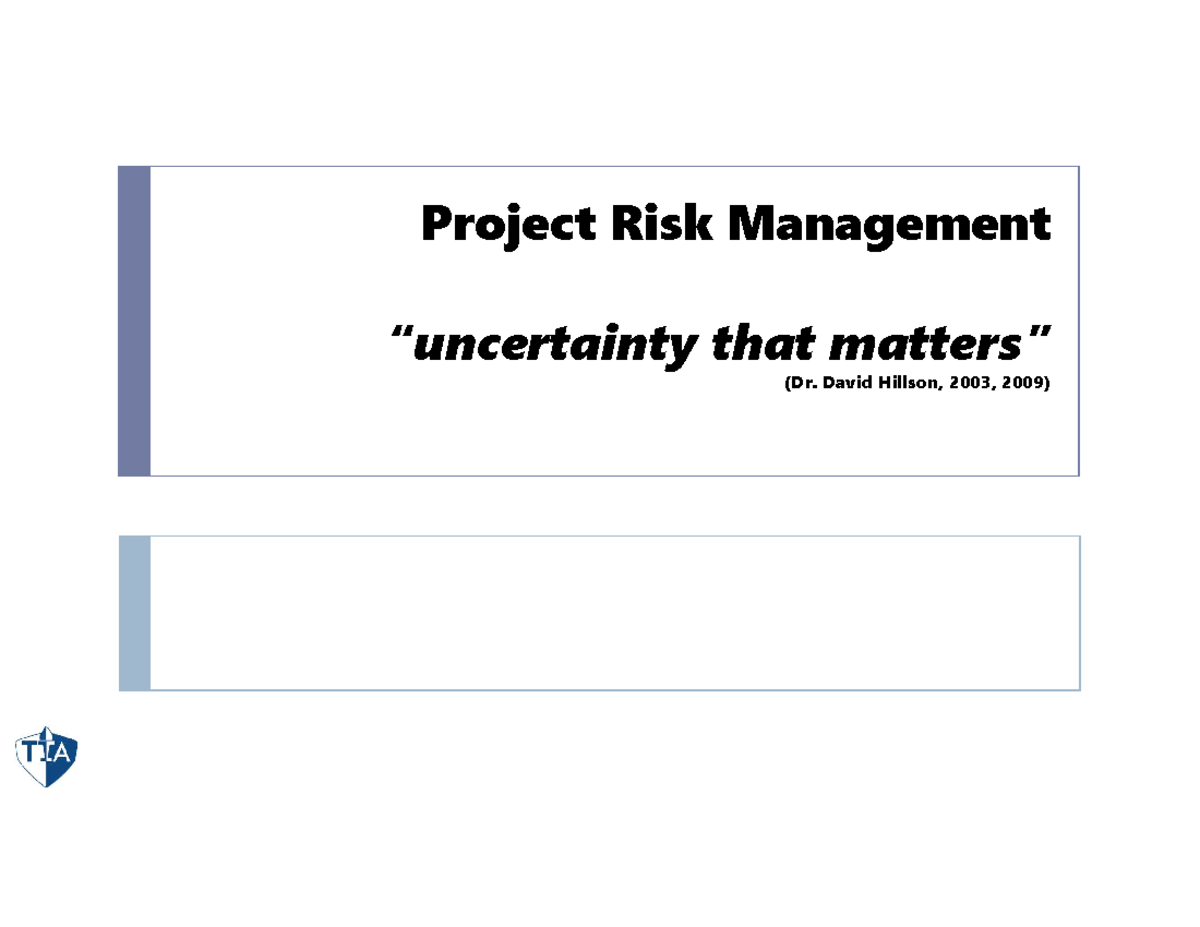 Risk - David Hillson, 2003, 2009) Project Risk Management ...