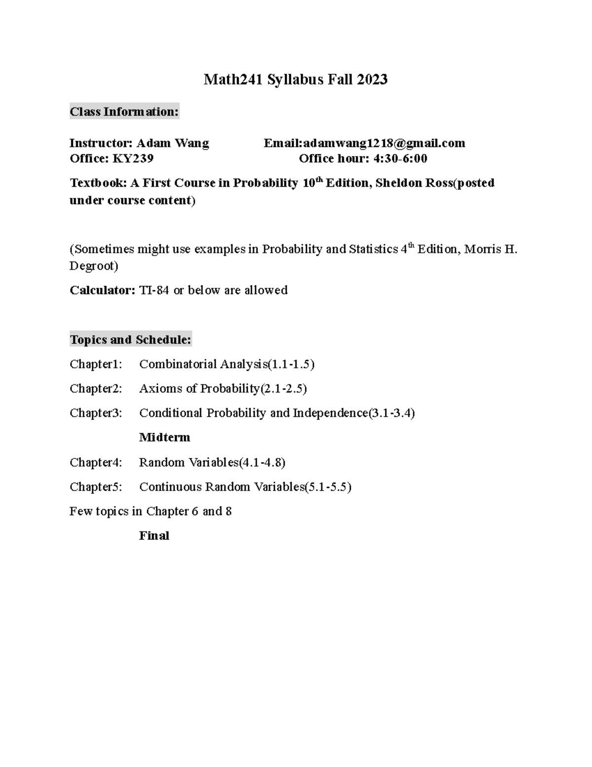 Math241 Syllabus Fall 2023 - Math241 Syllabus Fall 2023 Class Information: Instructor: Adam Wang ...