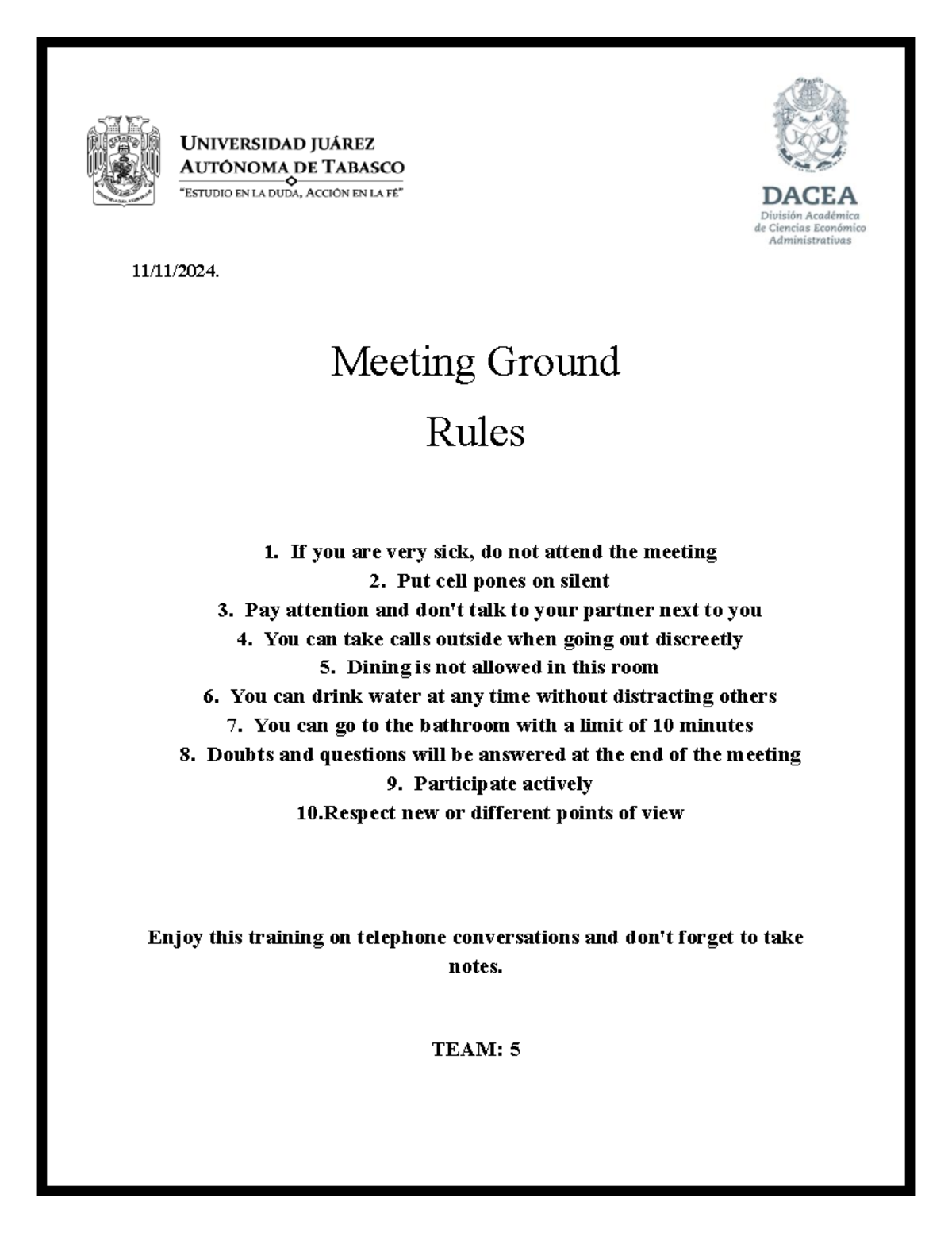 Meeting Ground Rules - INGLES 123 - 11/11/2024. Meeting Ground Rules If you are very sick, do ...